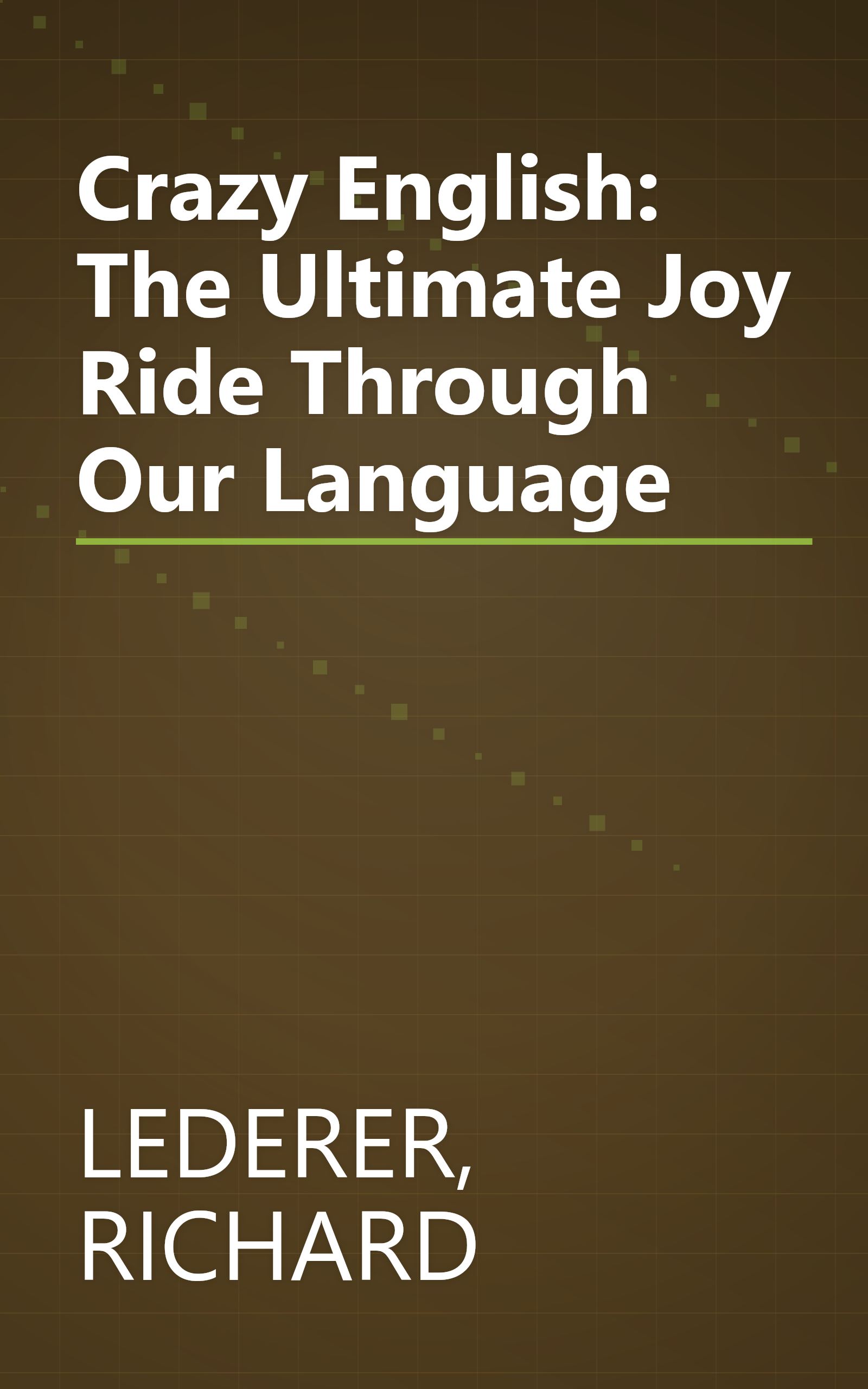 Crazy English: The Ultimate Joy Ride Through Our Language book cover