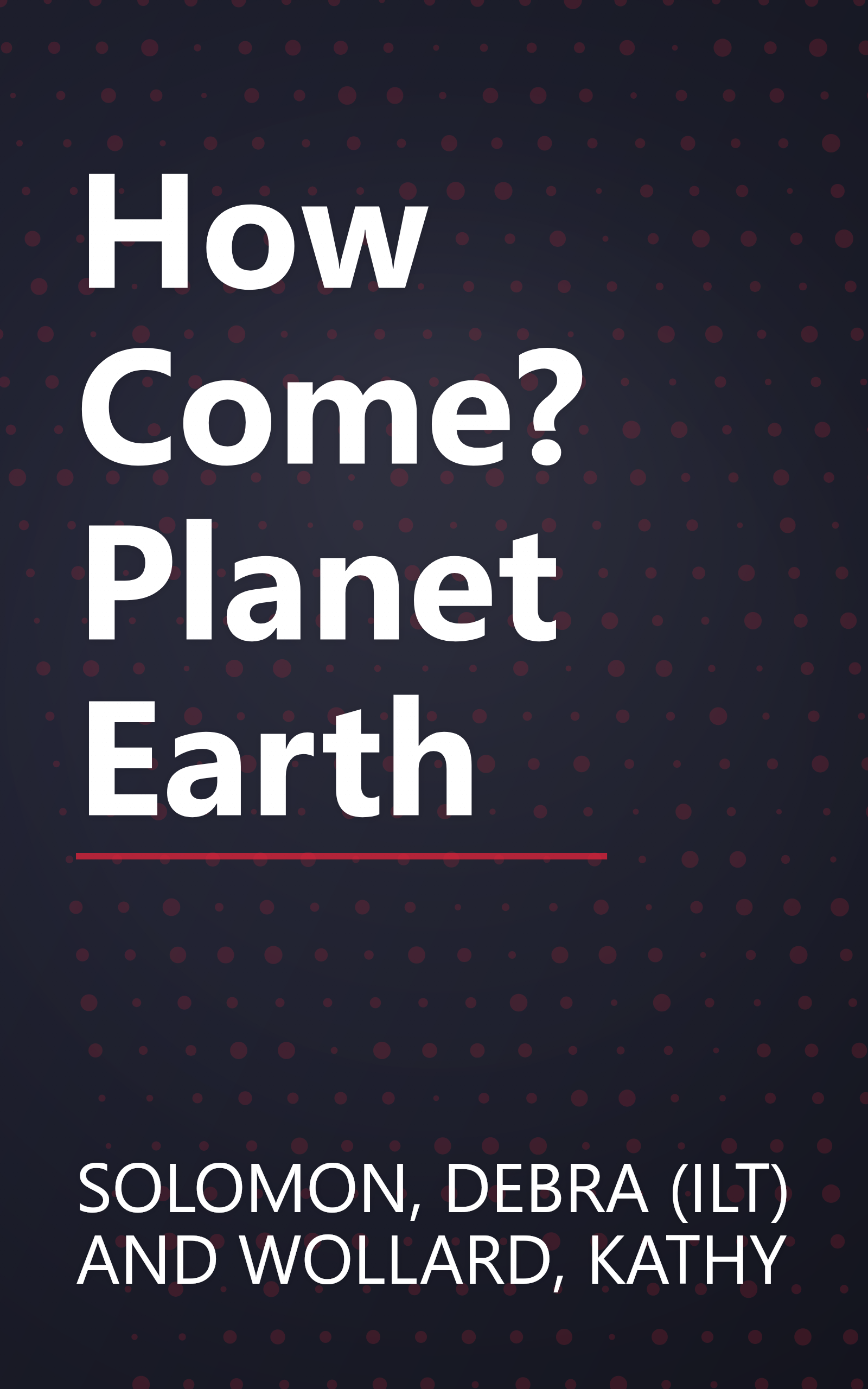 How Come? Planet Earth book cover