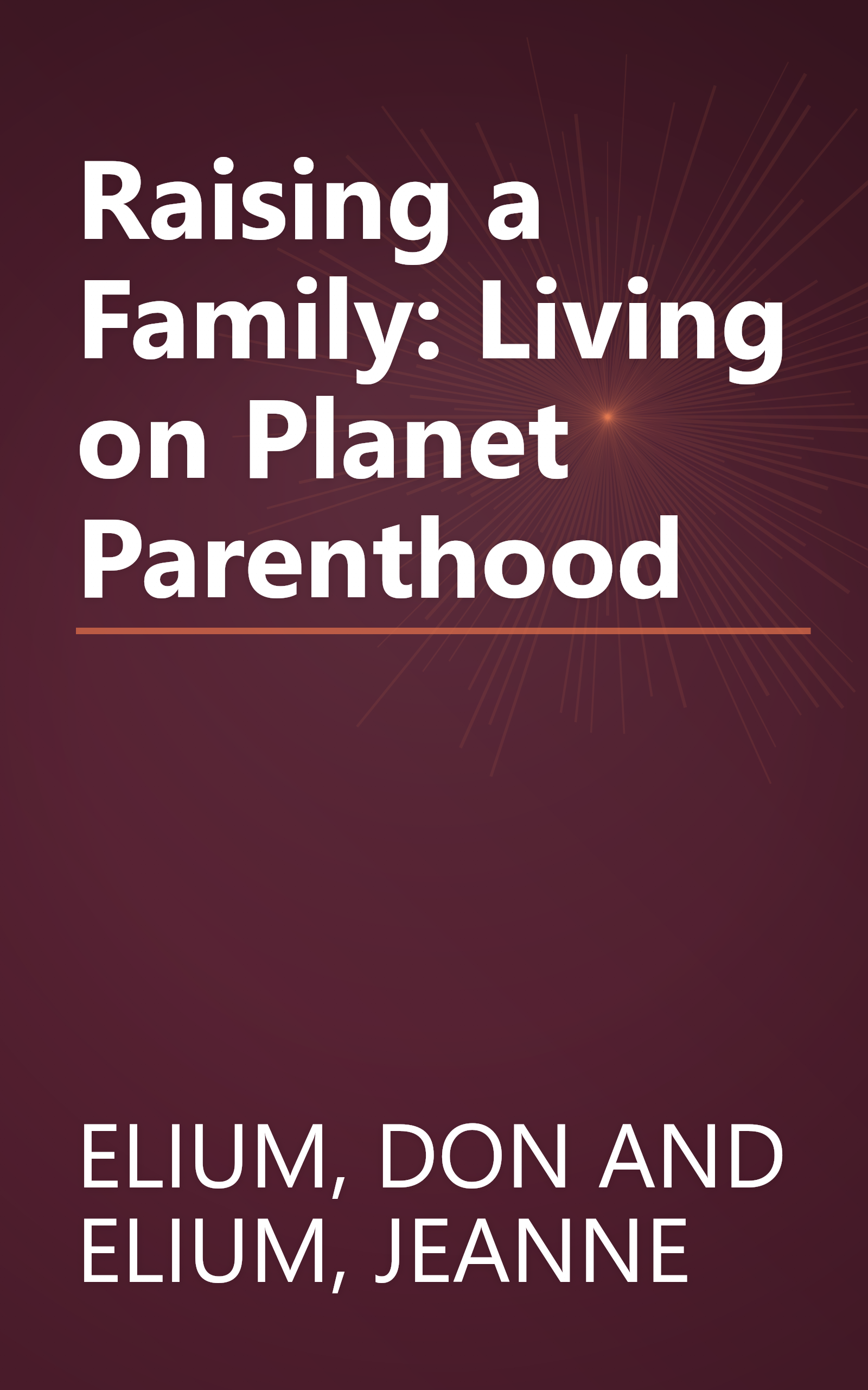 Raising a Family: Living on Planet Parenthood book cover