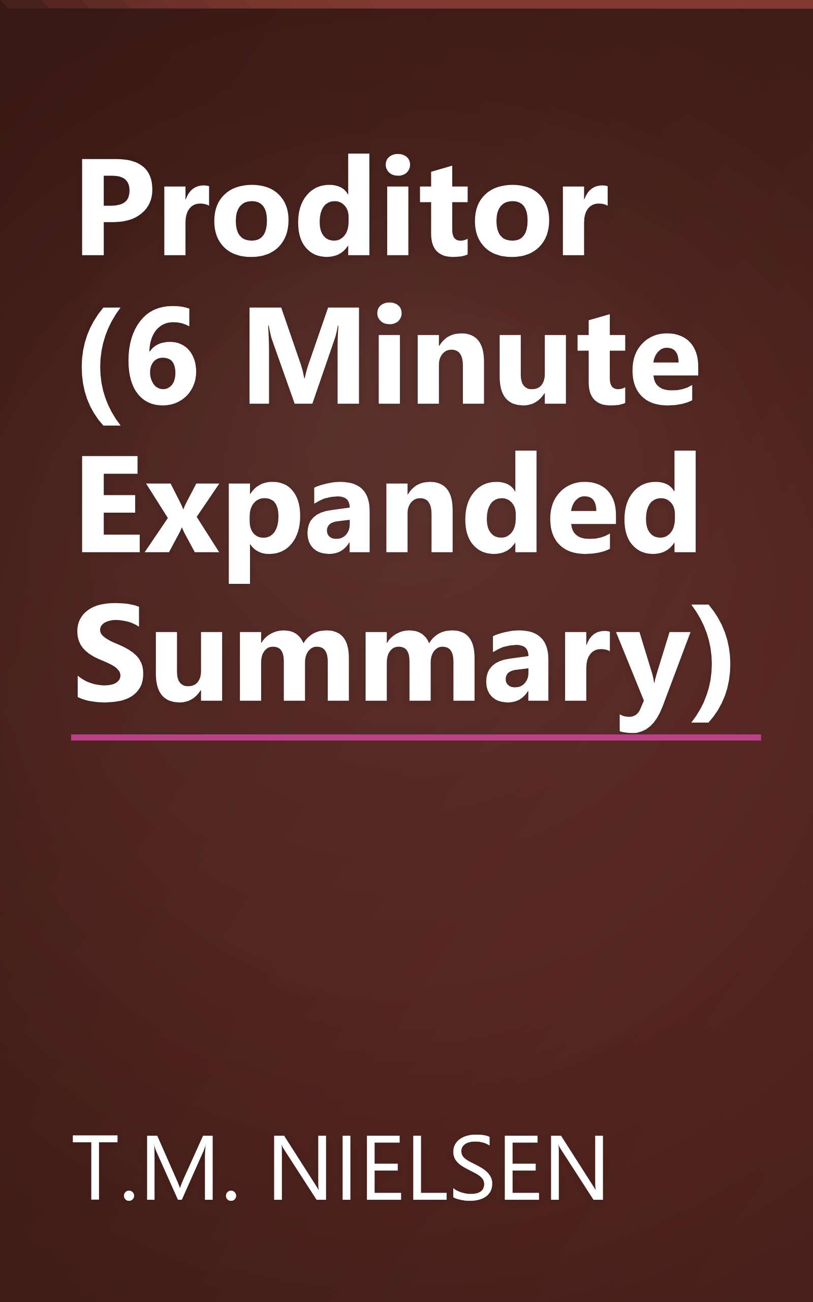 Proditor (6 Minute   Expanded Summary) book cover