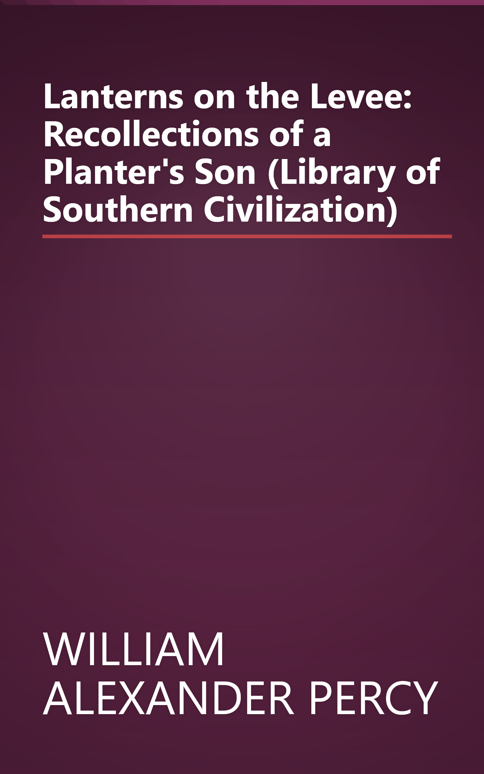 Lanterns on the Levee: Recollections of a Planter's Son (Library of Southern Civilization) book cover