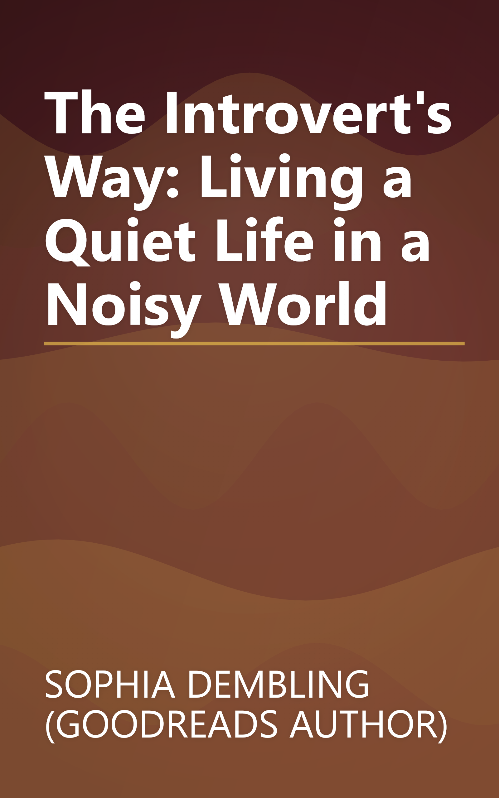 The Introvert's Way: Living a Quiet Life in a Noisy World book cover