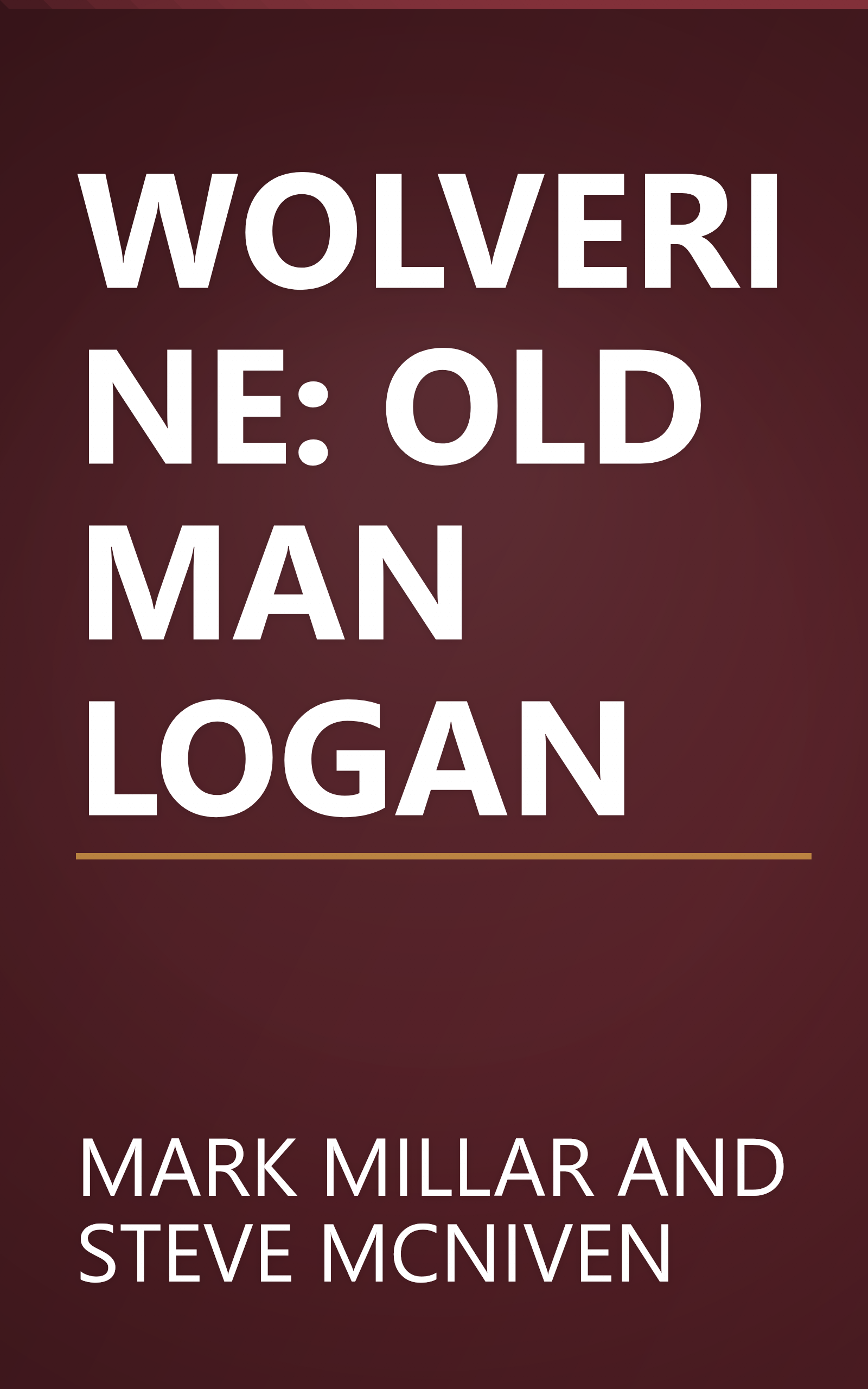 WOLVERINE: OLD MAN LOGAN book cover