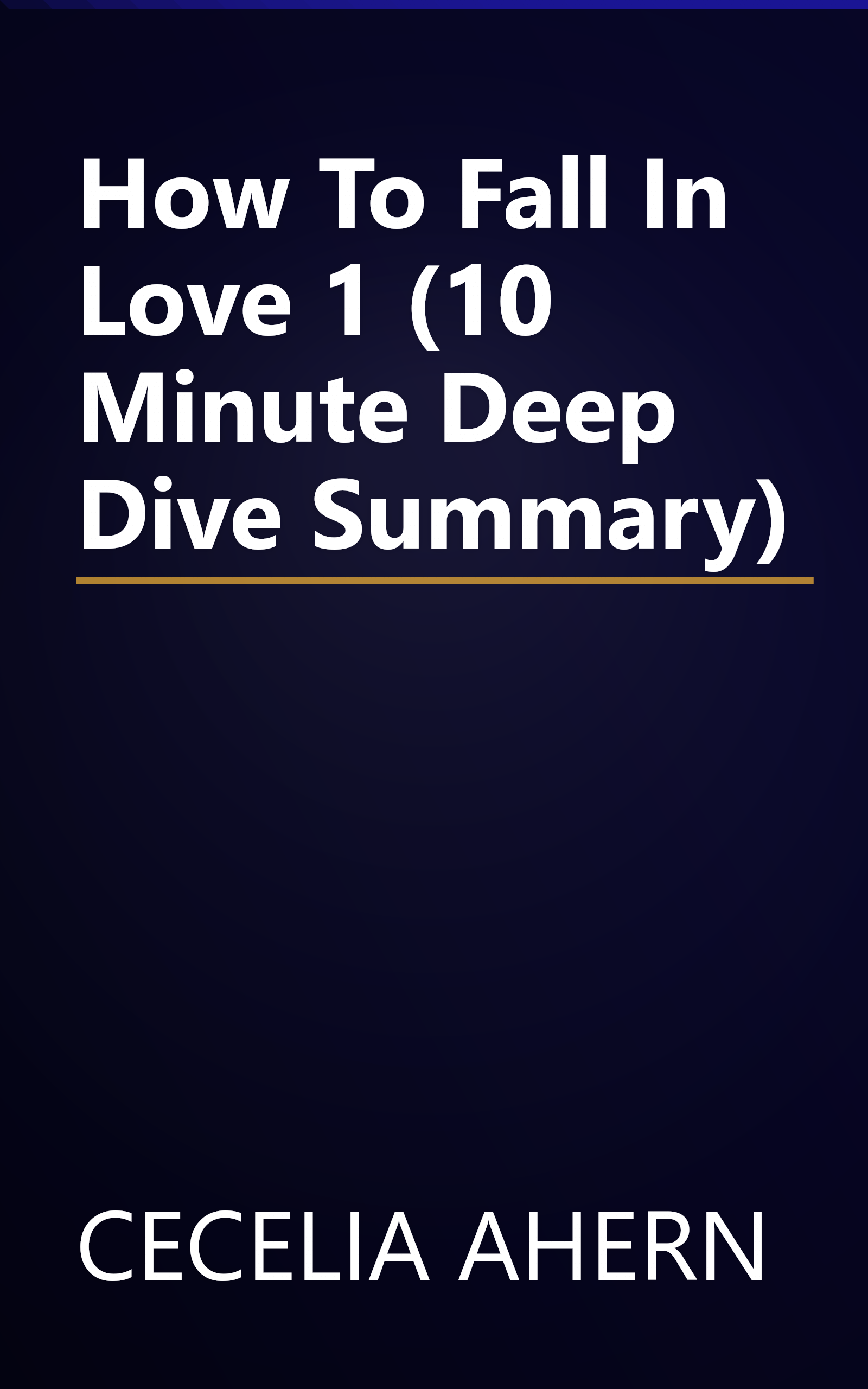 How To Fall In Love 1 (10 Minute   Deep Dive Summary) book cover