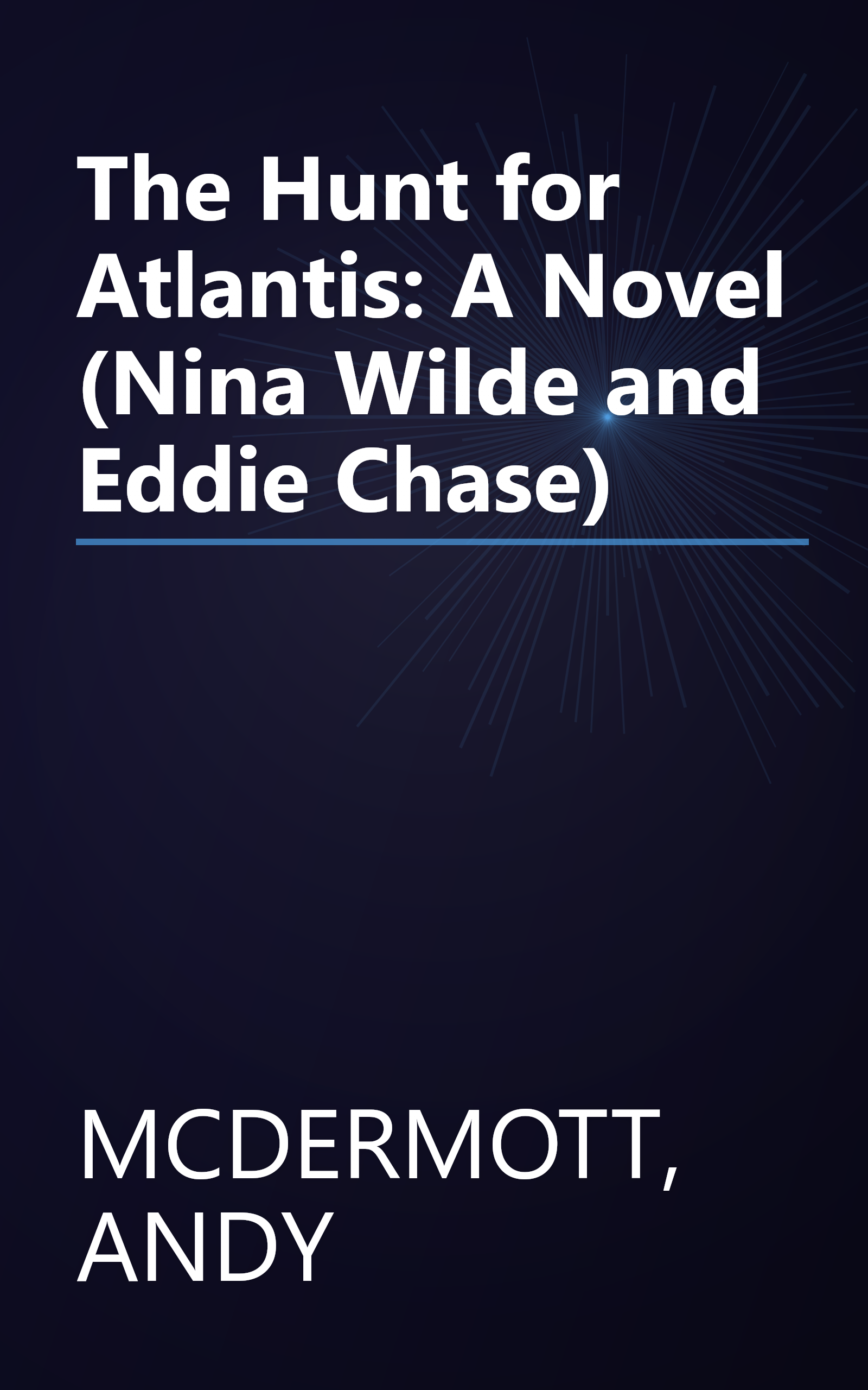 The Hunt for Atlantis: A Novel (Nina Wilde and Eddie Chase) book cover