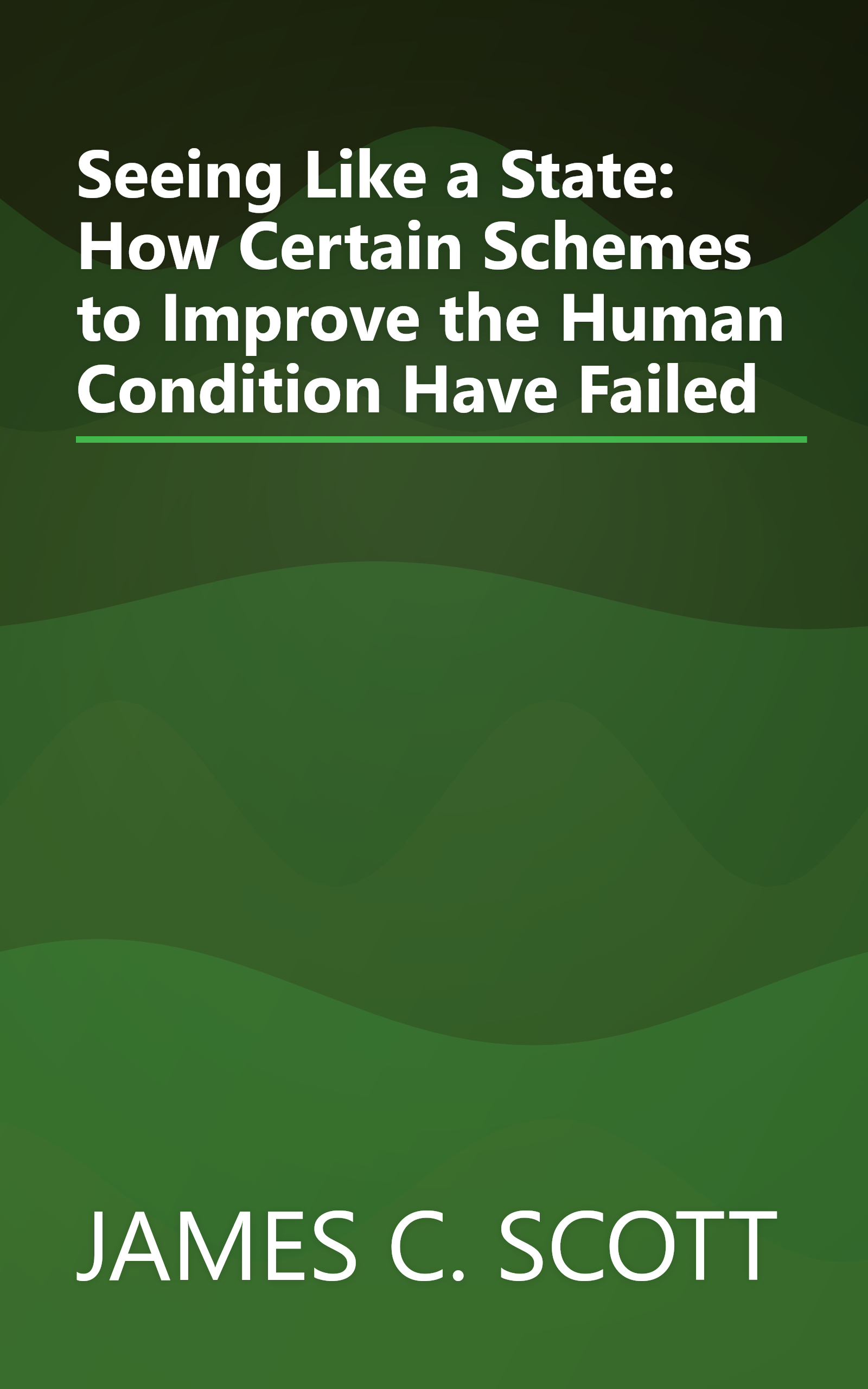 Seeing Like a State: How Certain Schemes to Improve the Human Condition Have Failed book cover