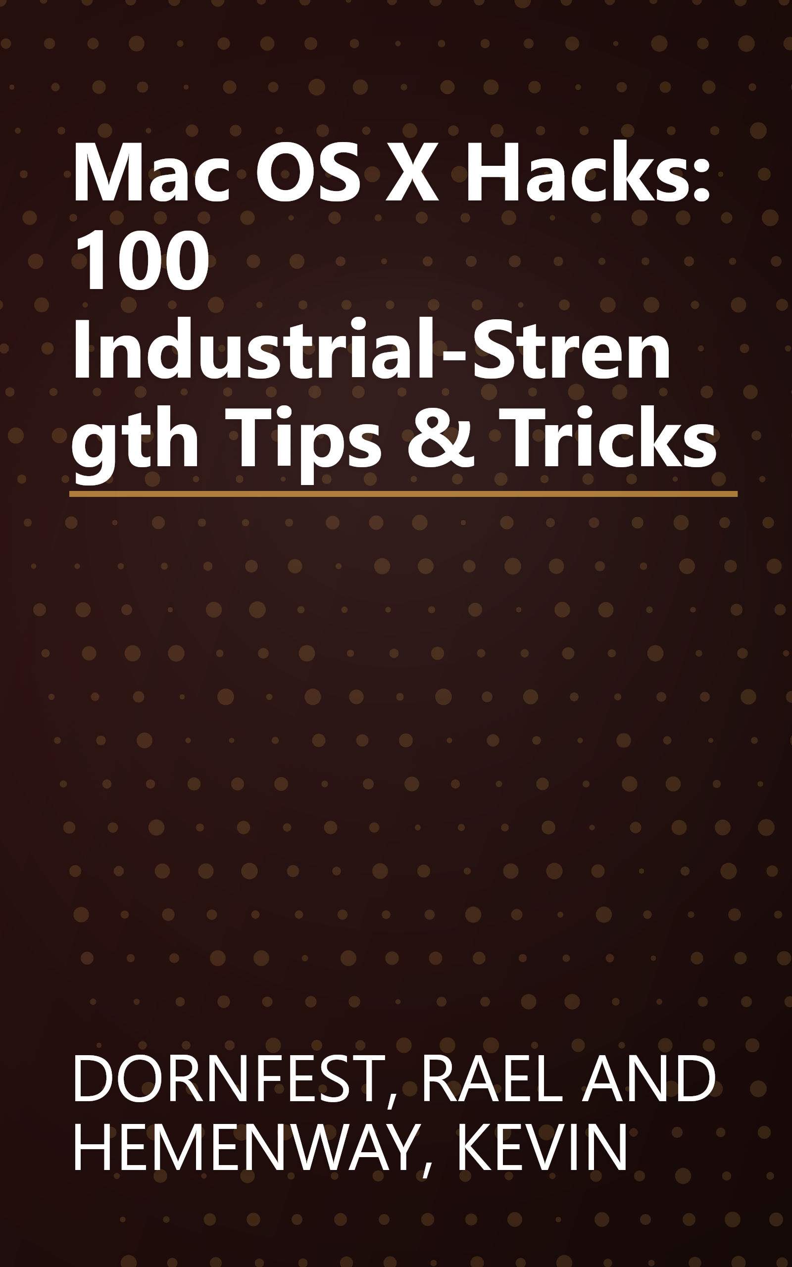 Mac OS X Hacks: 100 Industrial-Strength Tips & Tricks book cover