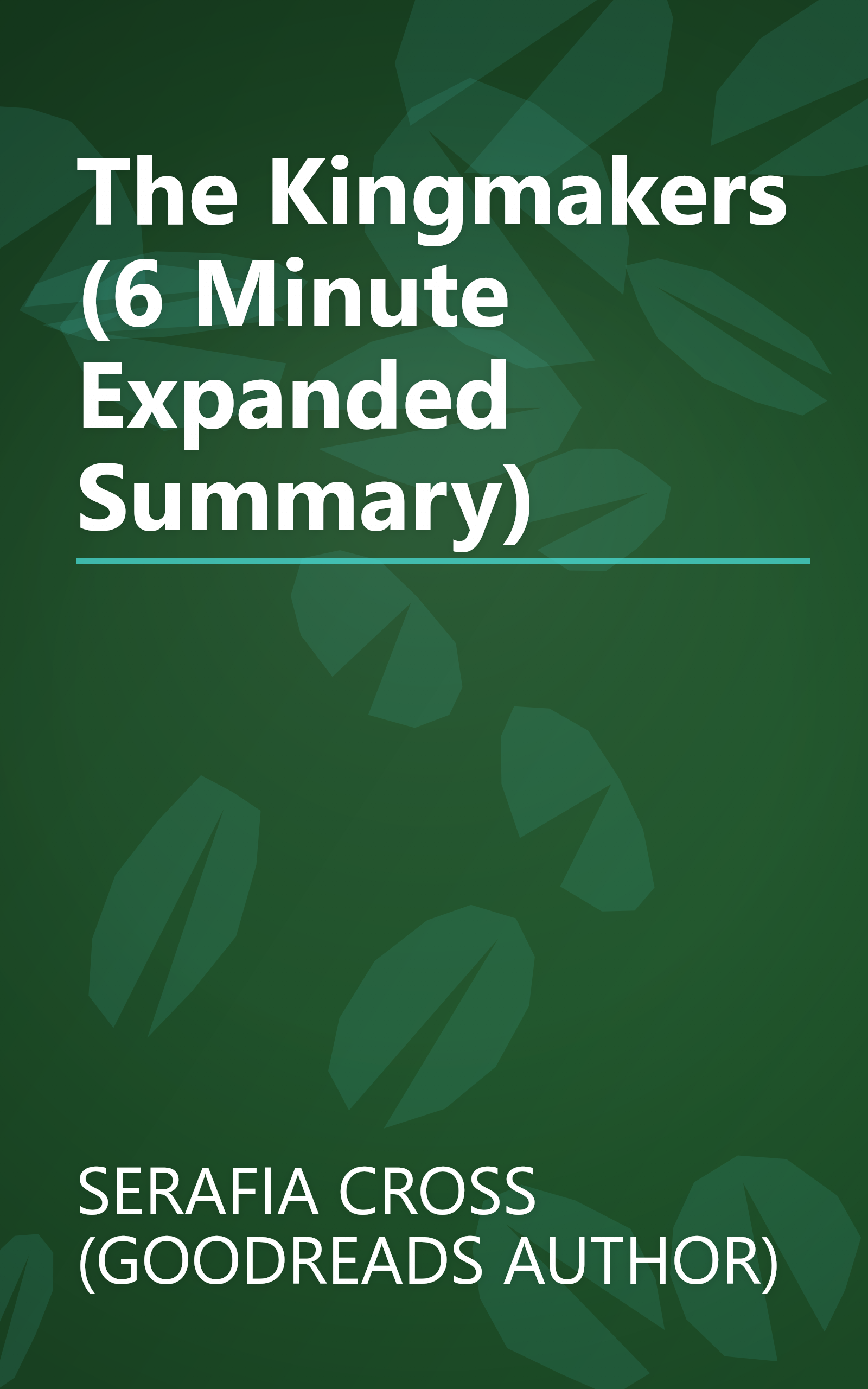 The Kingmakers (6 Minute   Expanded Summary) book cover