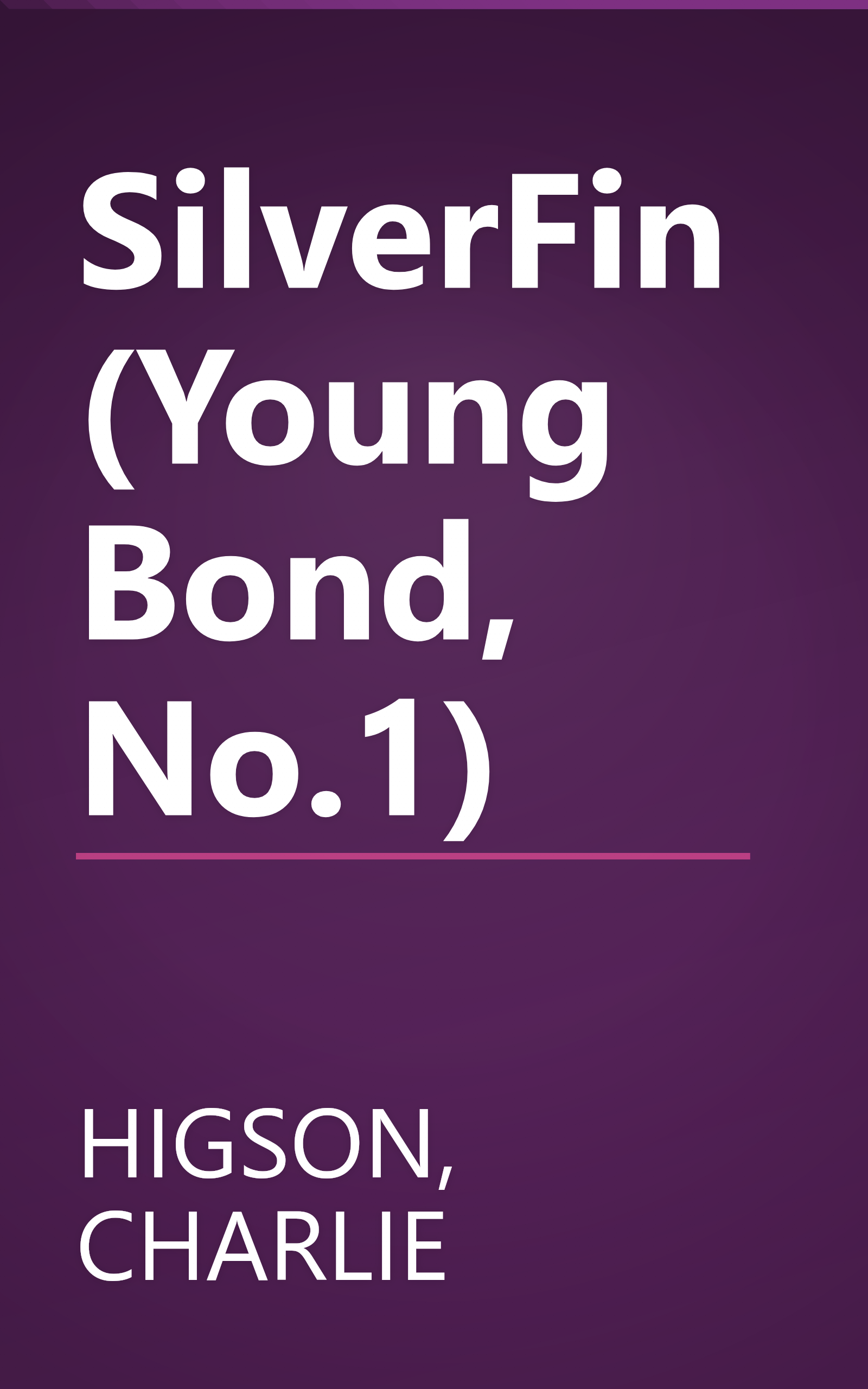 SilverFin (Young Bond, No.1) book cover