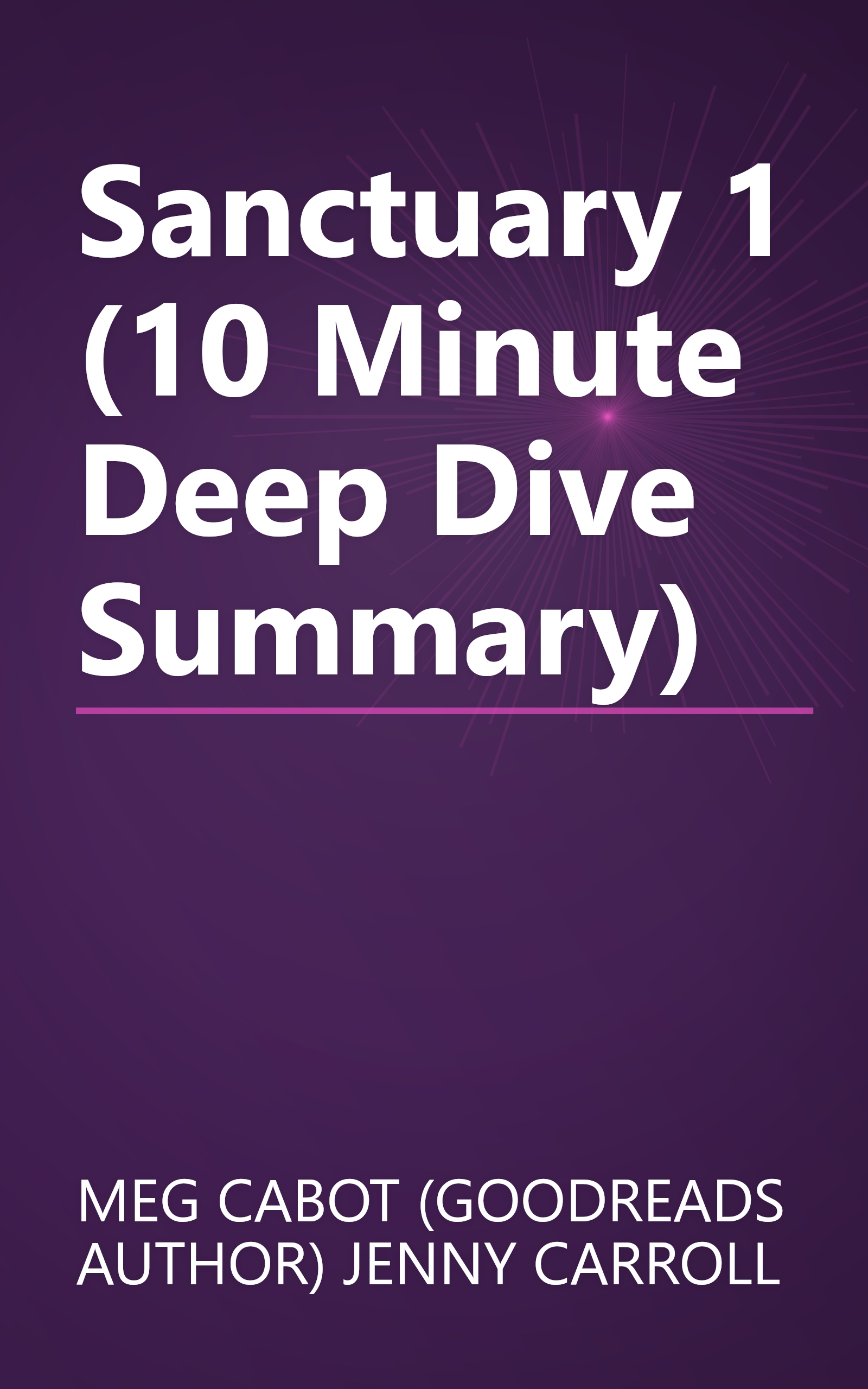 Sanctuary 1 (10 Minute   Deep Dive Summary) book cover