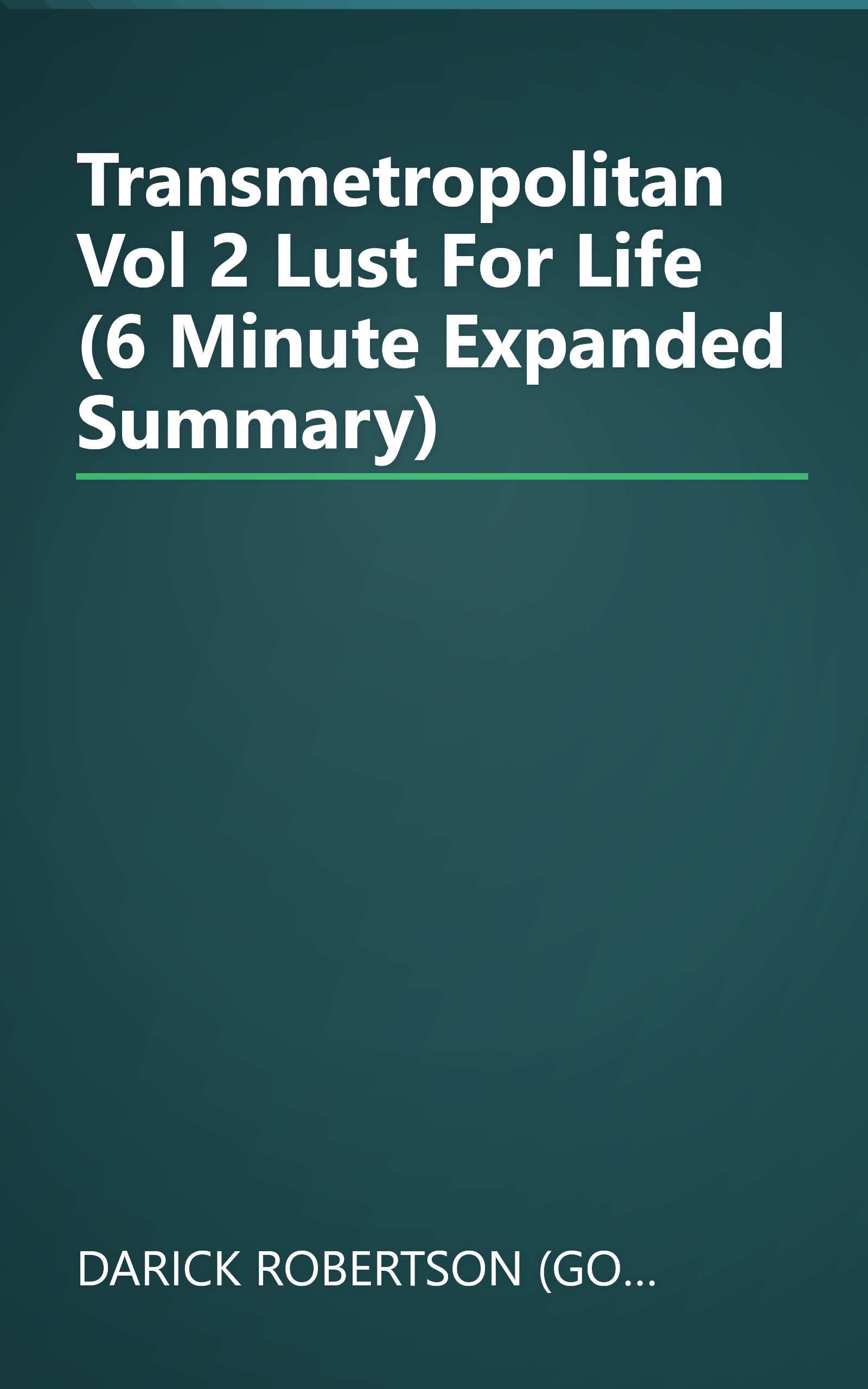 Transmetropolitan  Vol  2  Lust For Life (6 Minute   Expanded Summary) book cover