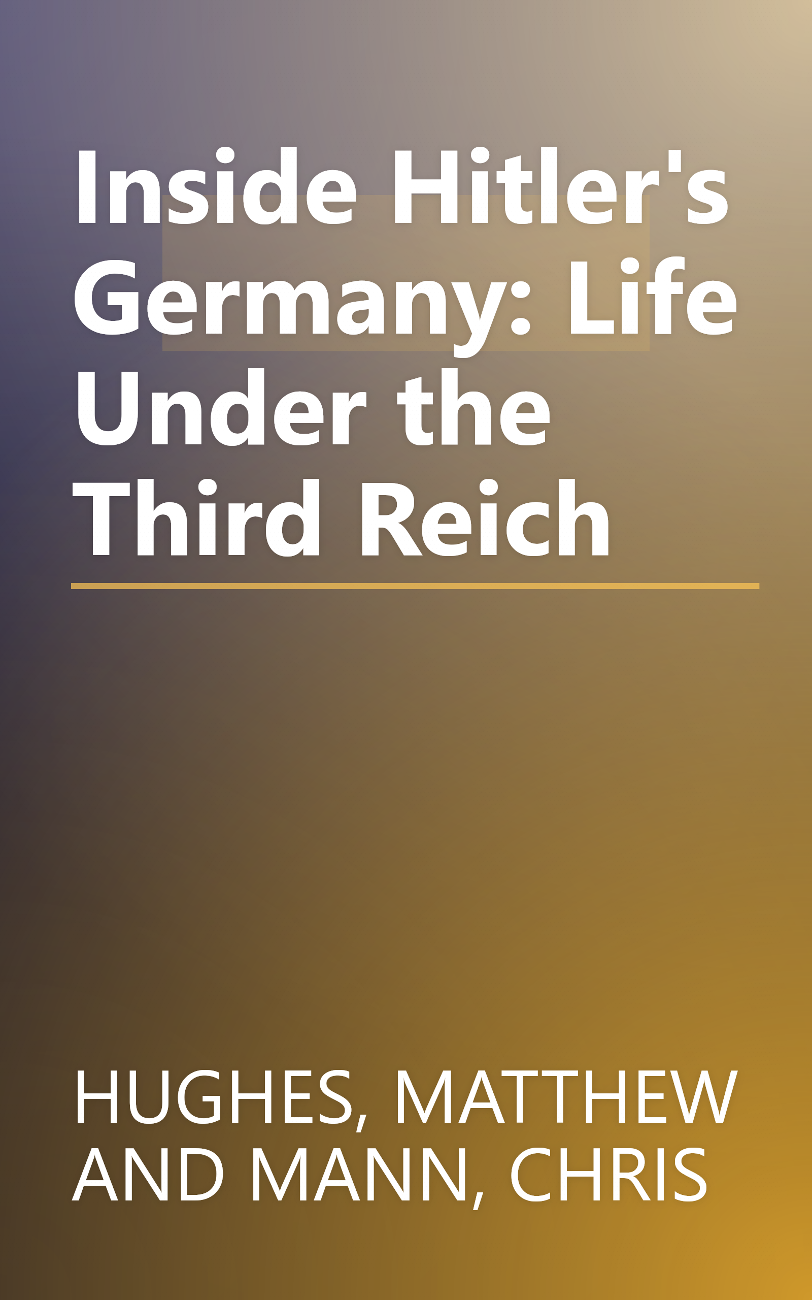 Inside Hitler's Germany: Life Under the Third Reich book cover