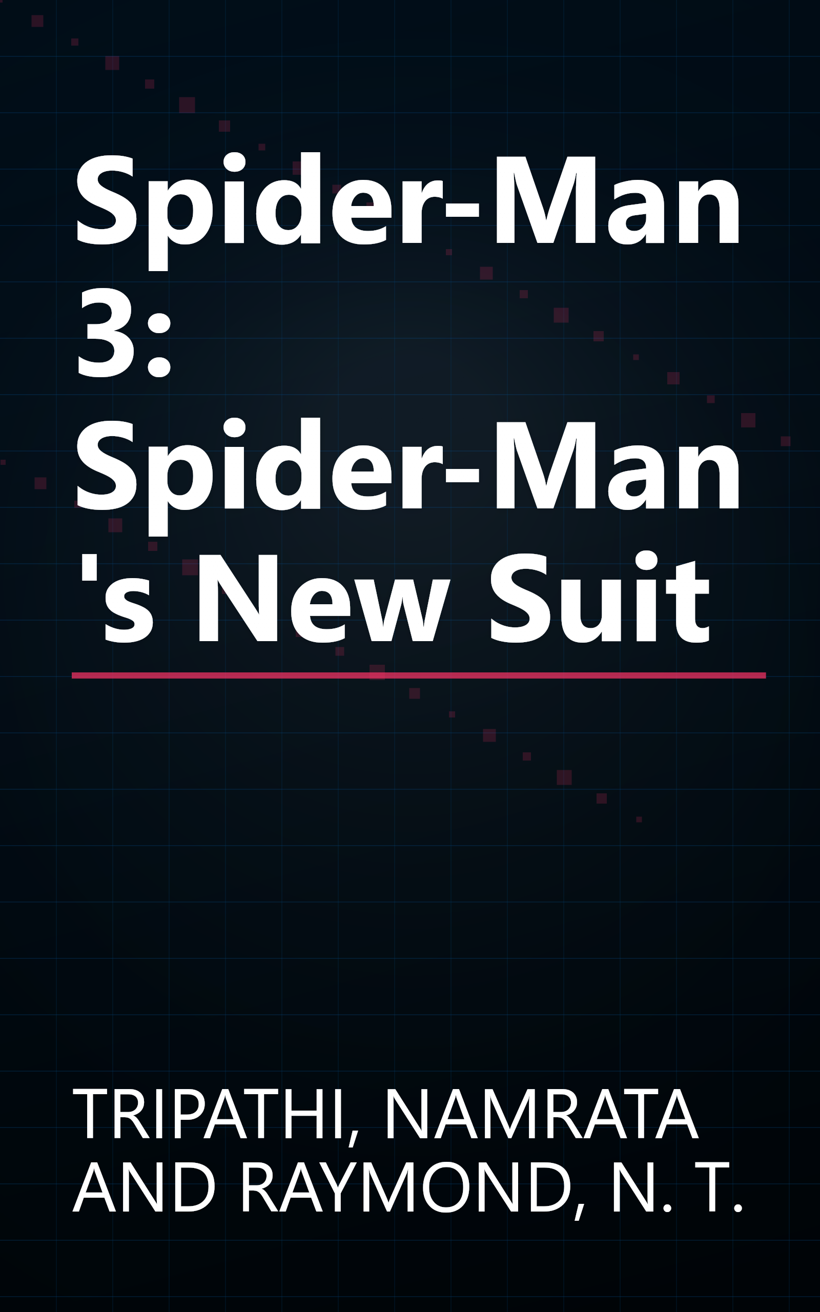 Spider-Man 3: Spider-Man's New Suit book cover