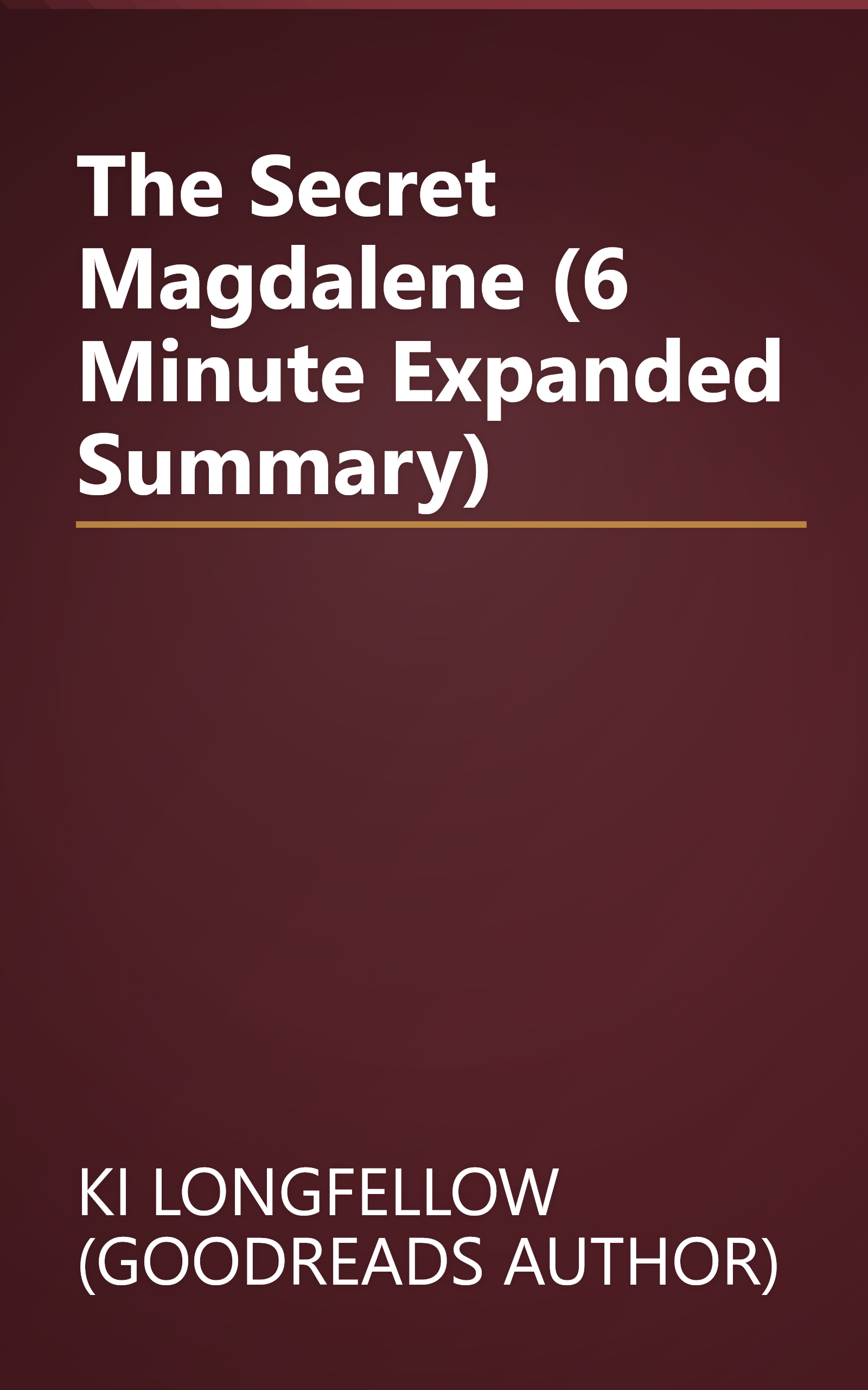 The Secret Magdalene (6 Minute   Expanded Summary) book cover