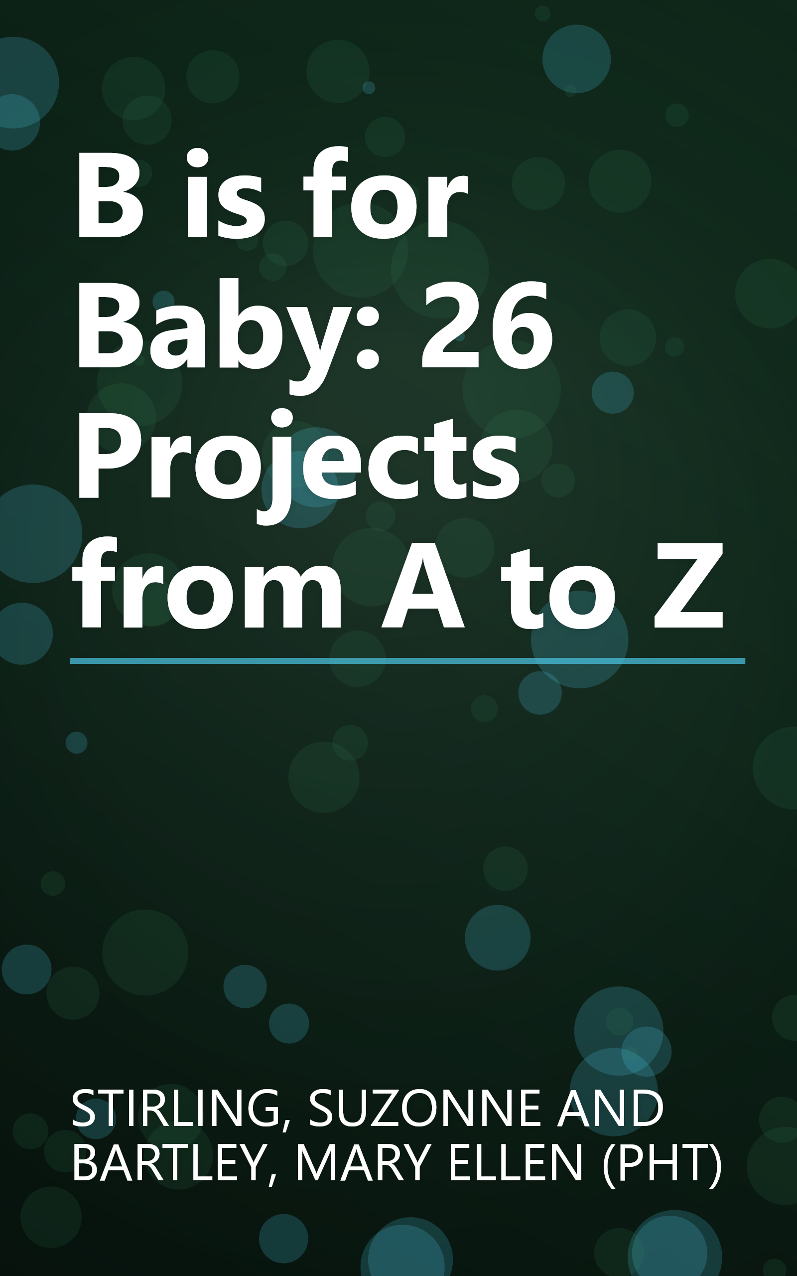 B is for Baby: 26 Projects from A to Z book cover