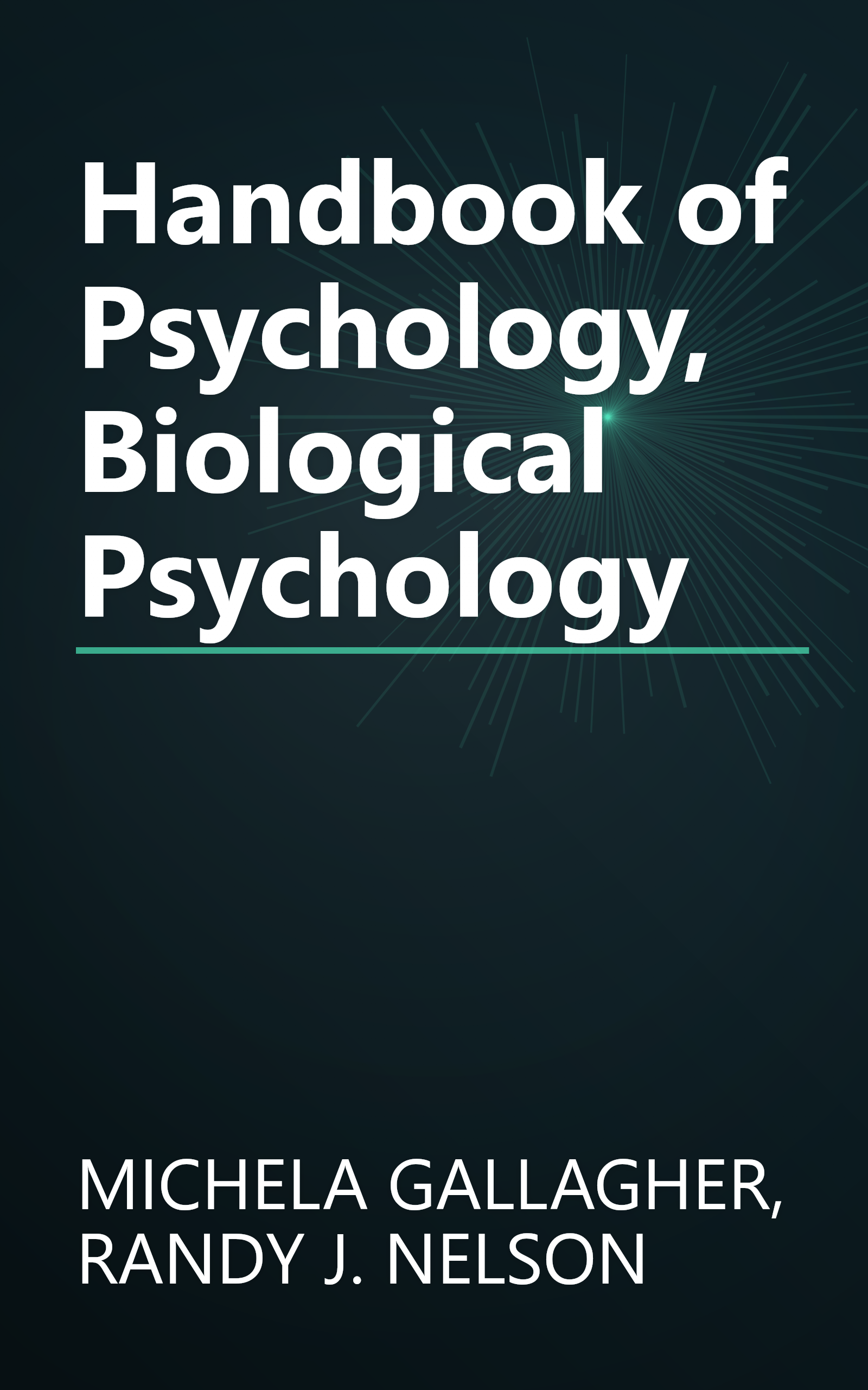 Handbook of Psychology, Biological Psychology book cover