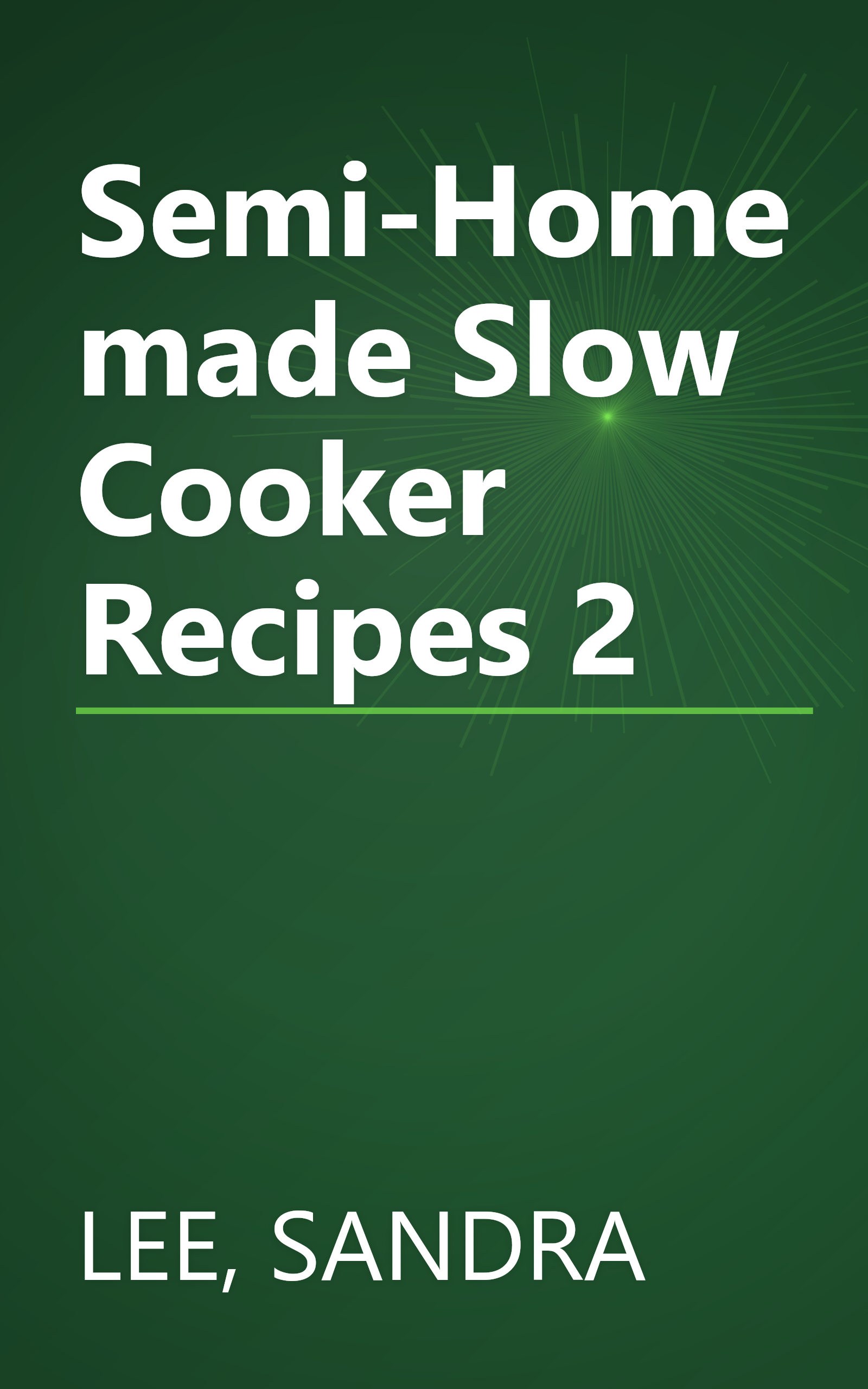 Semi-Homemade Slow Cooker Recipes 2 book cover
