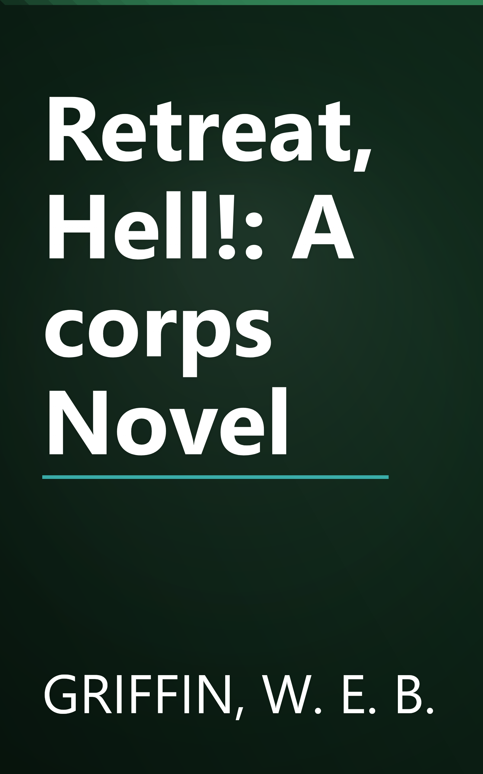 Retreat, Hell!: A corps Novel book cover