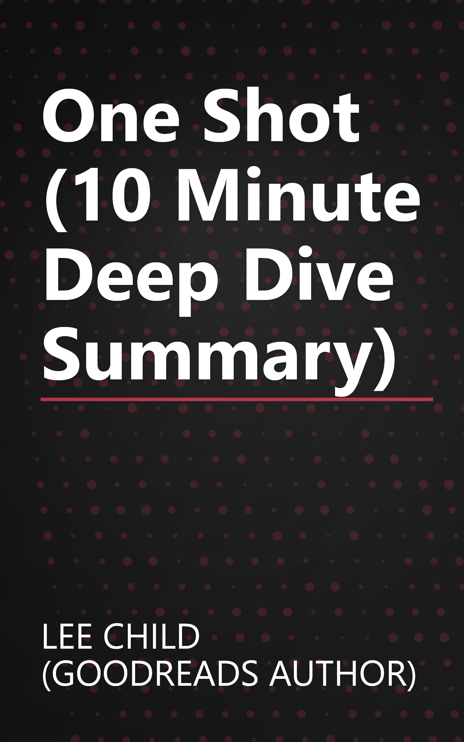 One Shot (10 Minute   Deep Dive Summary) book cover