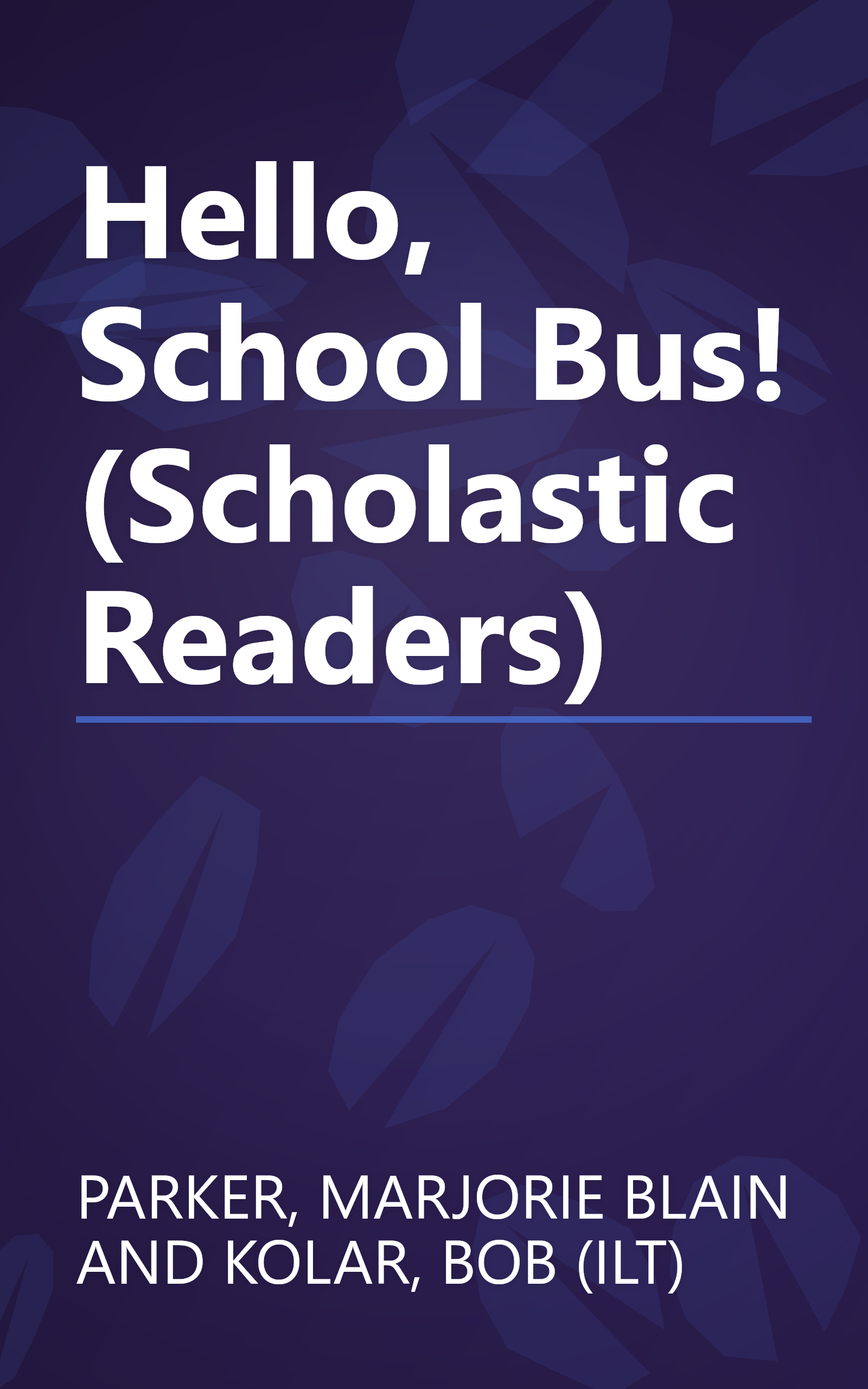 Hello, School Bus! (Scholastic Readers) book cover