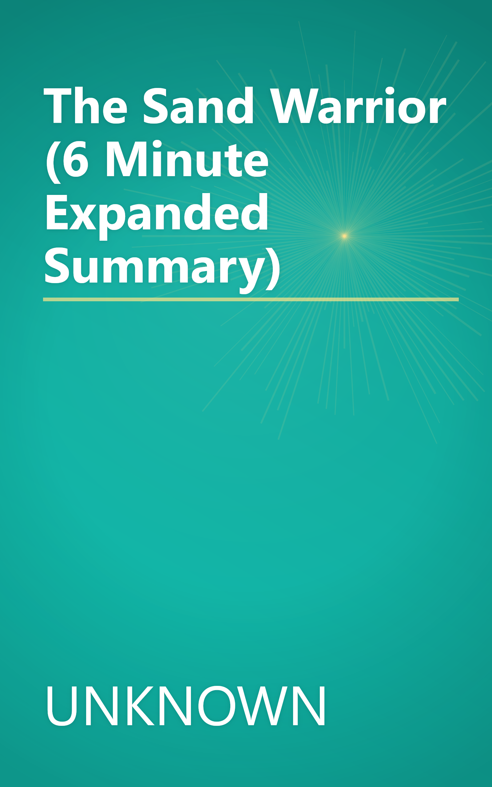 The Sand Warrior (6 Minute   Expanded Summary) book cover