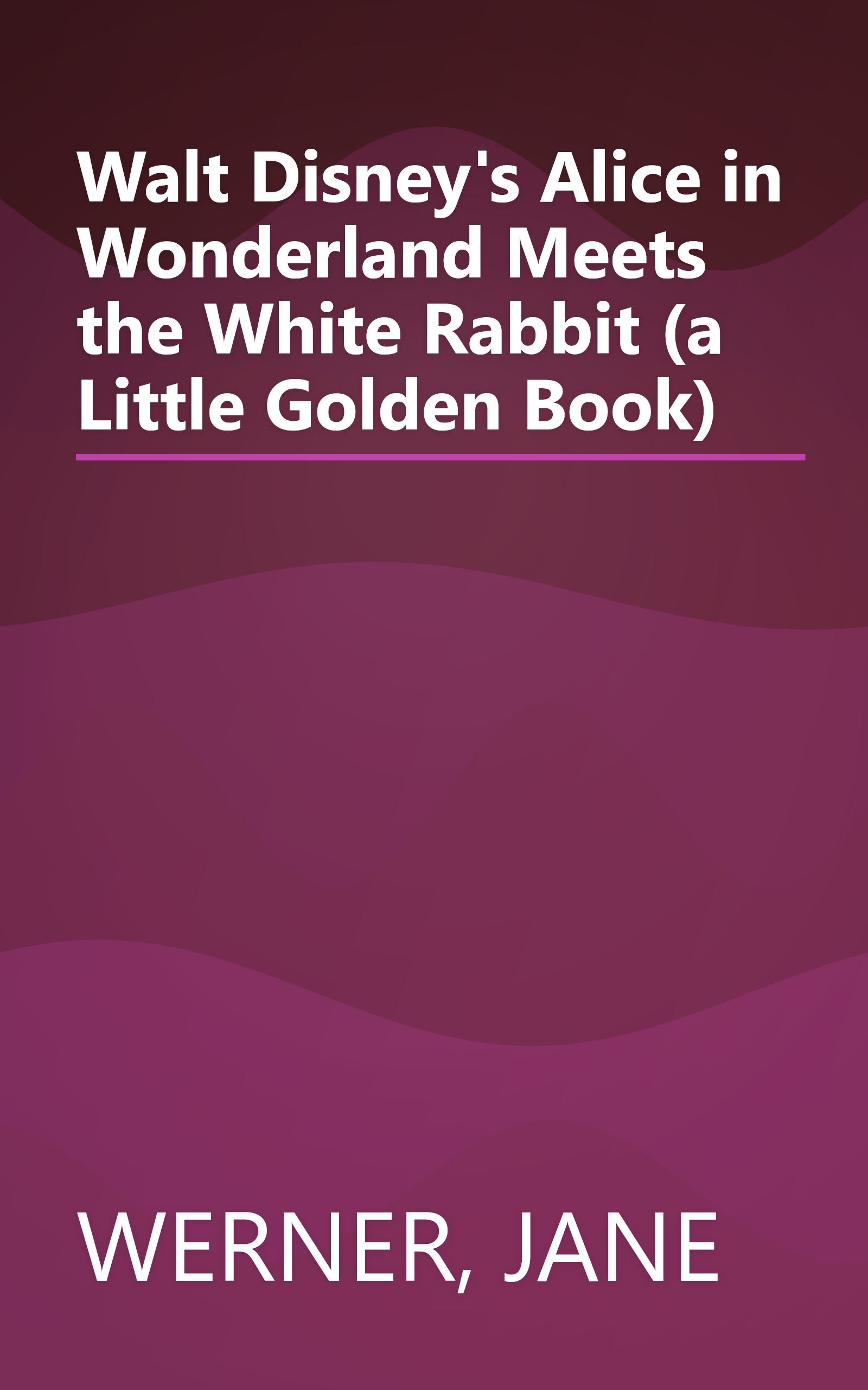 Walt Disney's Alice in Wonderland Meets the White Rabbit (a Little Golden Book) book cover