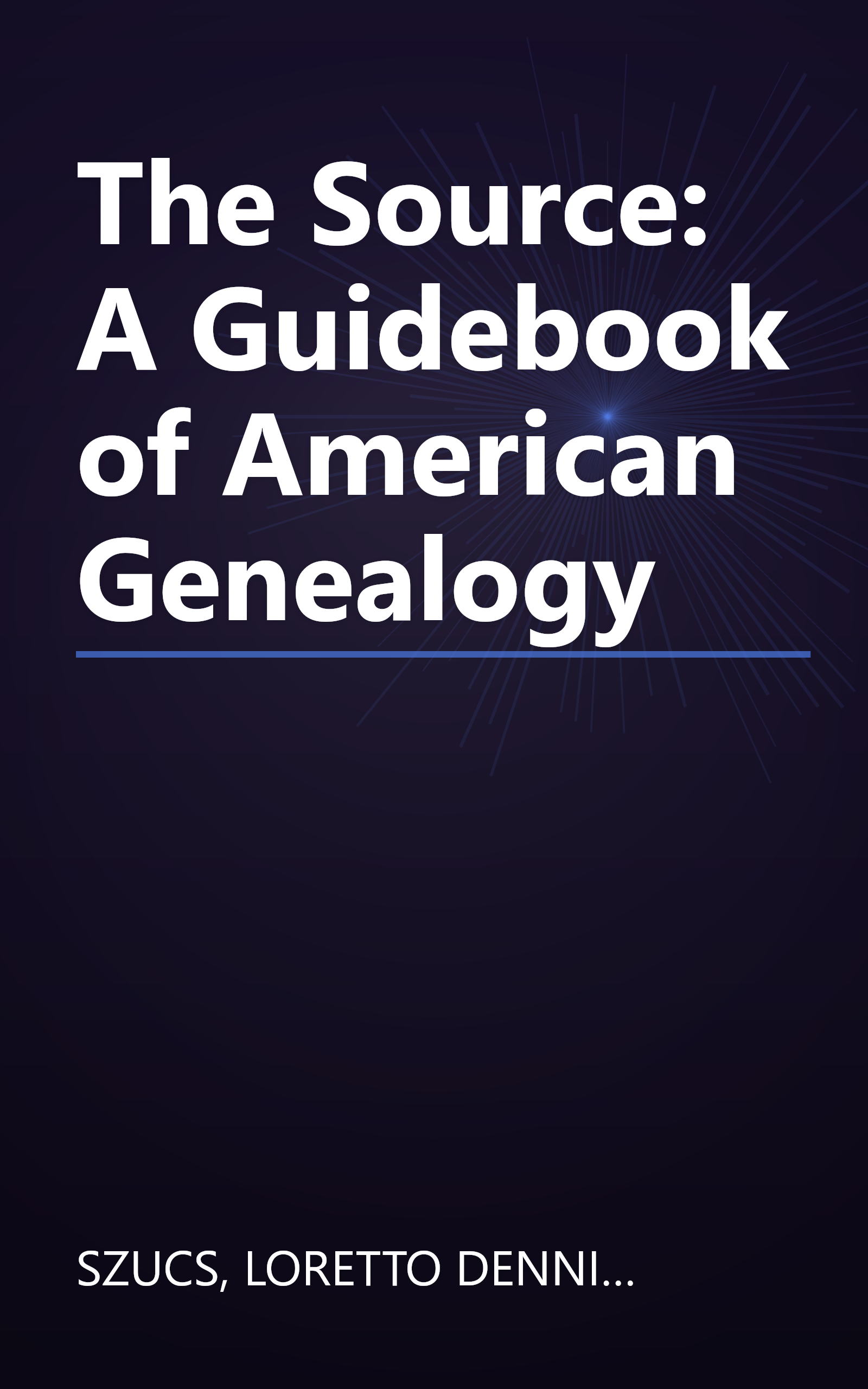 The Source: A Guidebook of American Genealogy book cover