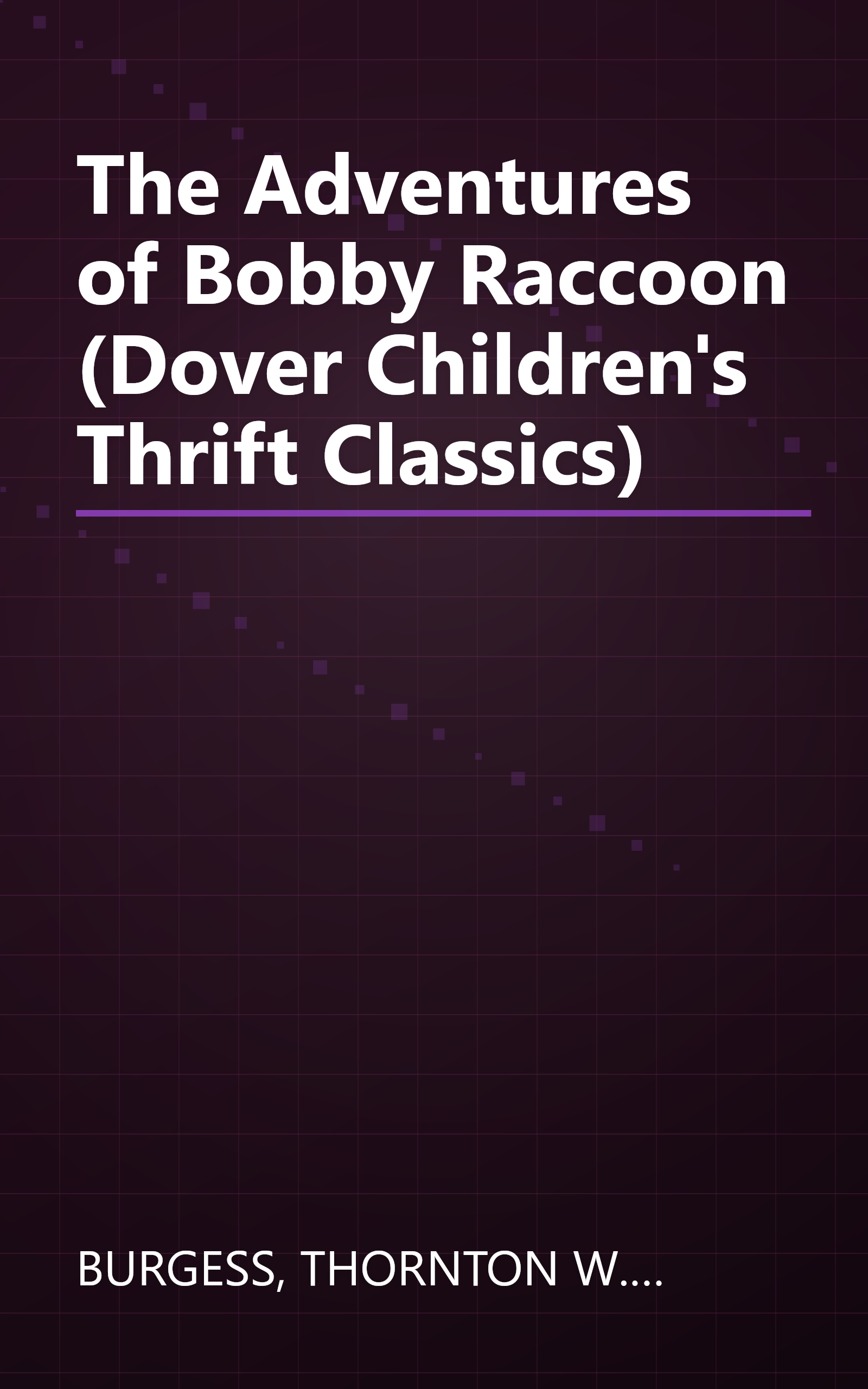 The Adventures of Bobby Raccoon (Dover Children's Thrift Classics) book cover