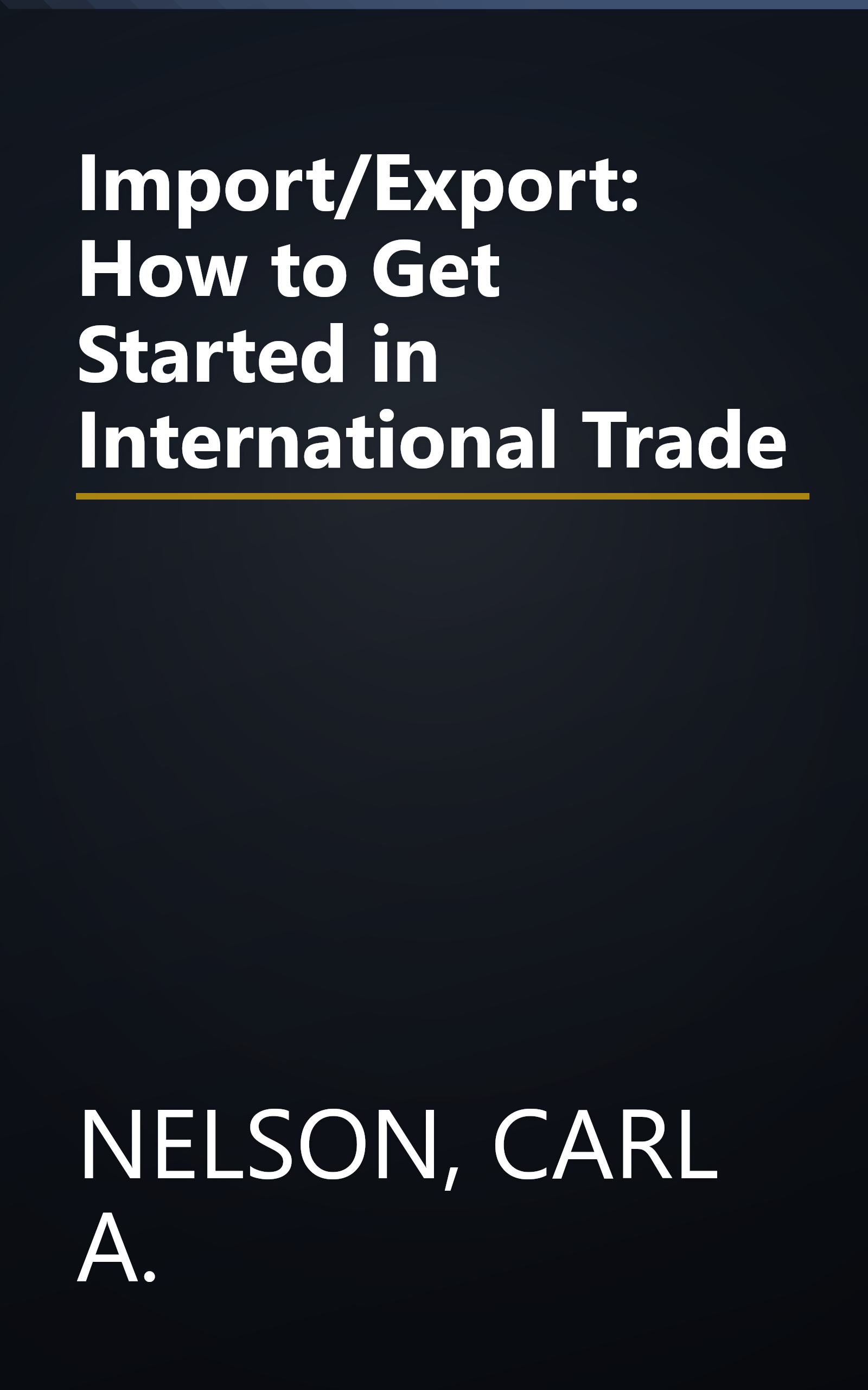Import/Export: How to Get Started in International Trade book cover