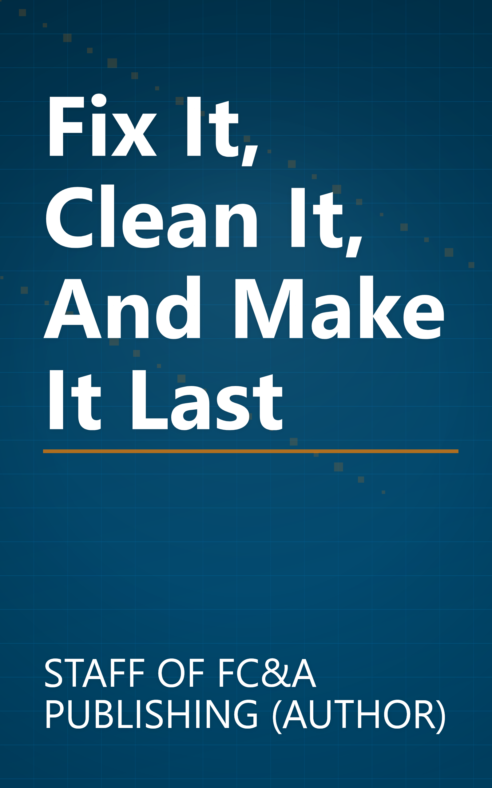 Fix It, Clean It, And Make It Last book cover