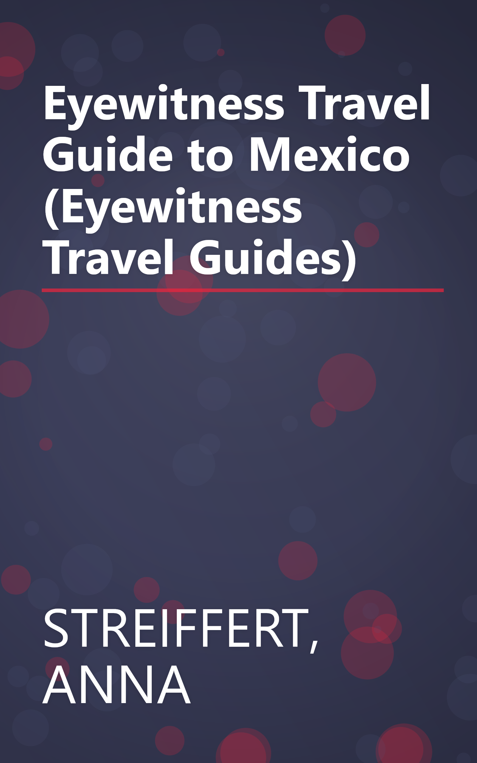 Eyewitness Travel Guide to Mexico (Eyewitness Travel Guides) book cover