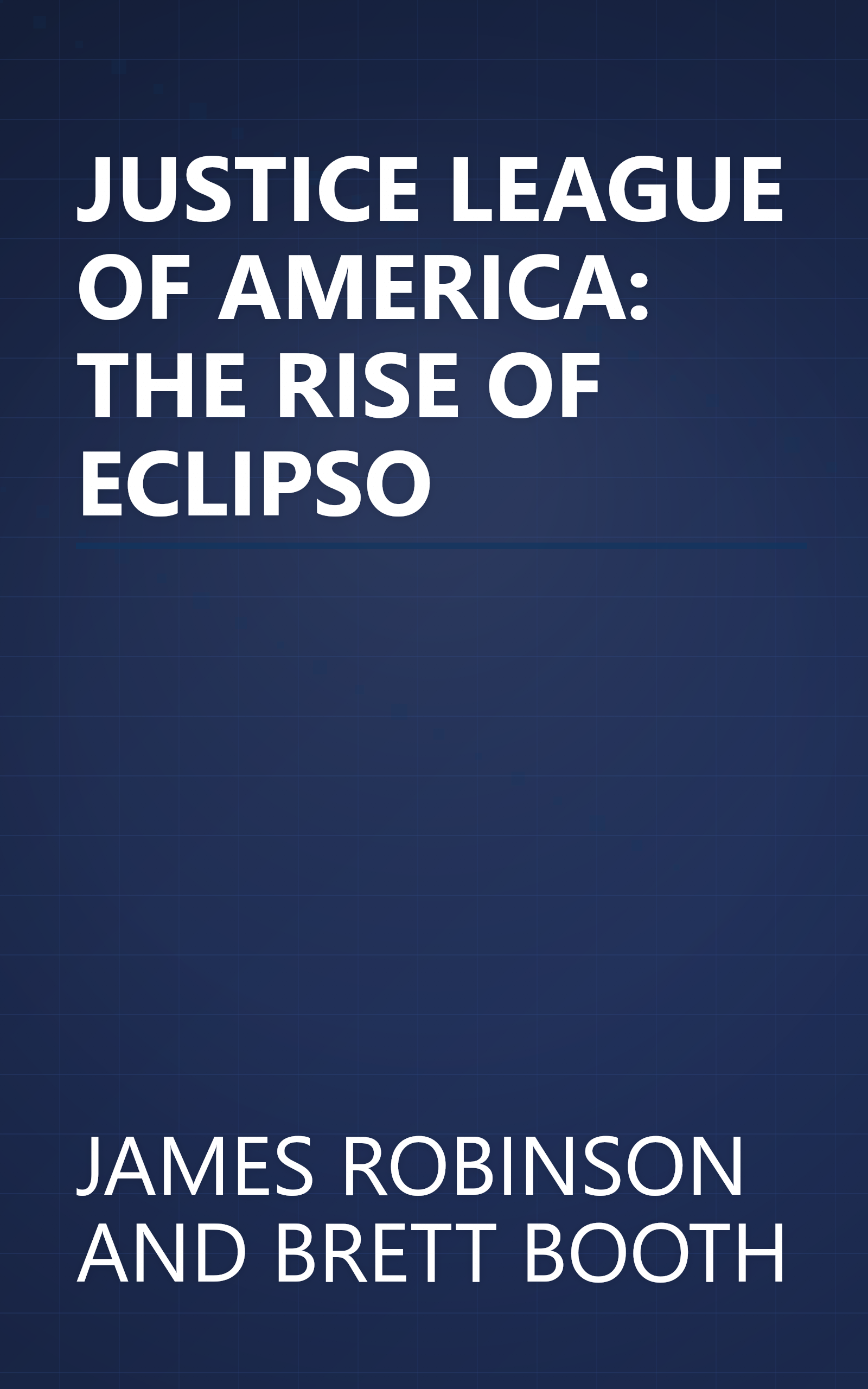 JUSTICE LEAGUE OF AMERICA: THE RISE OF ECLIPSO book cover