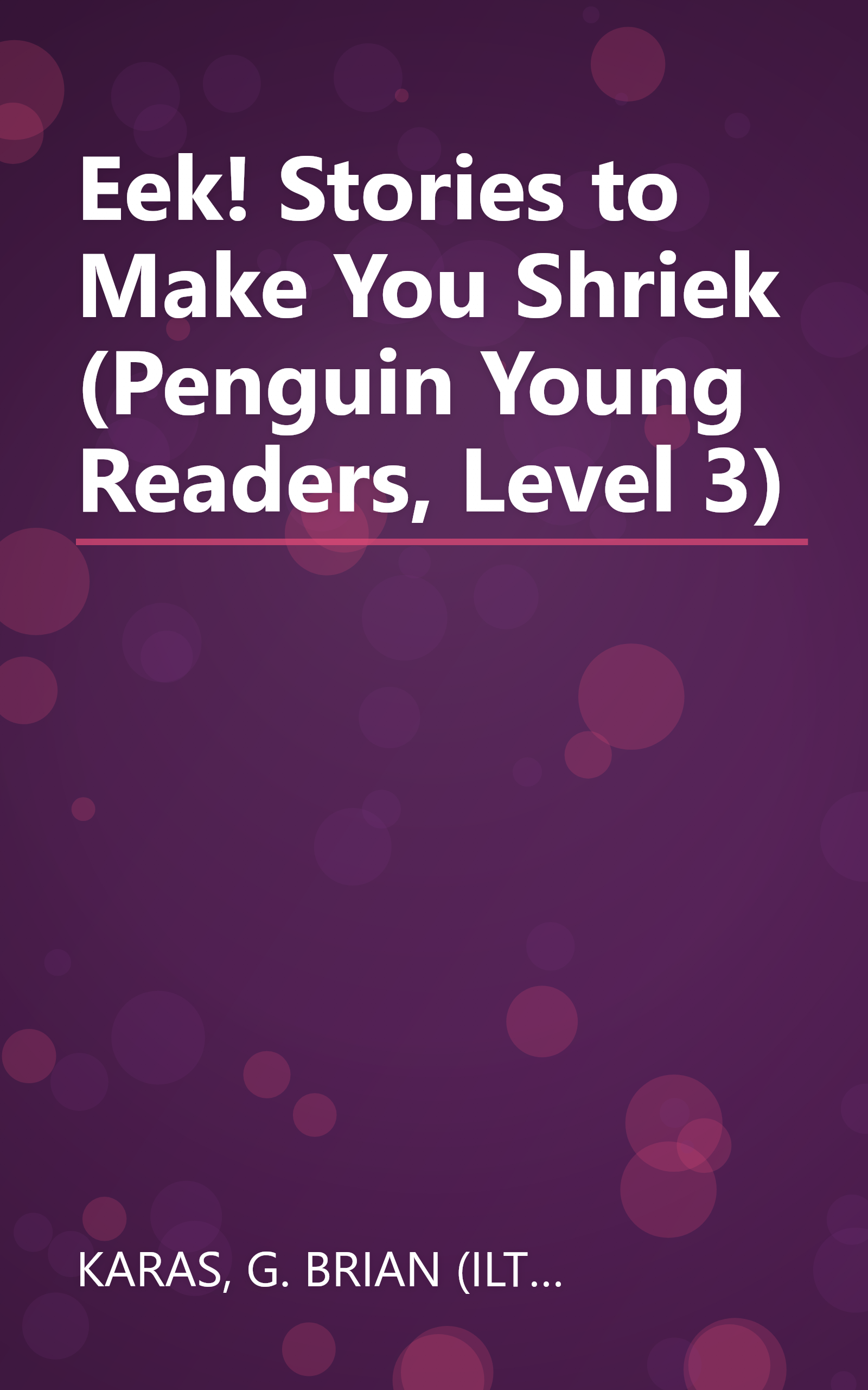Eek! Stories to Make You Shriek (Penguin Young Readers, Level 3) book cover