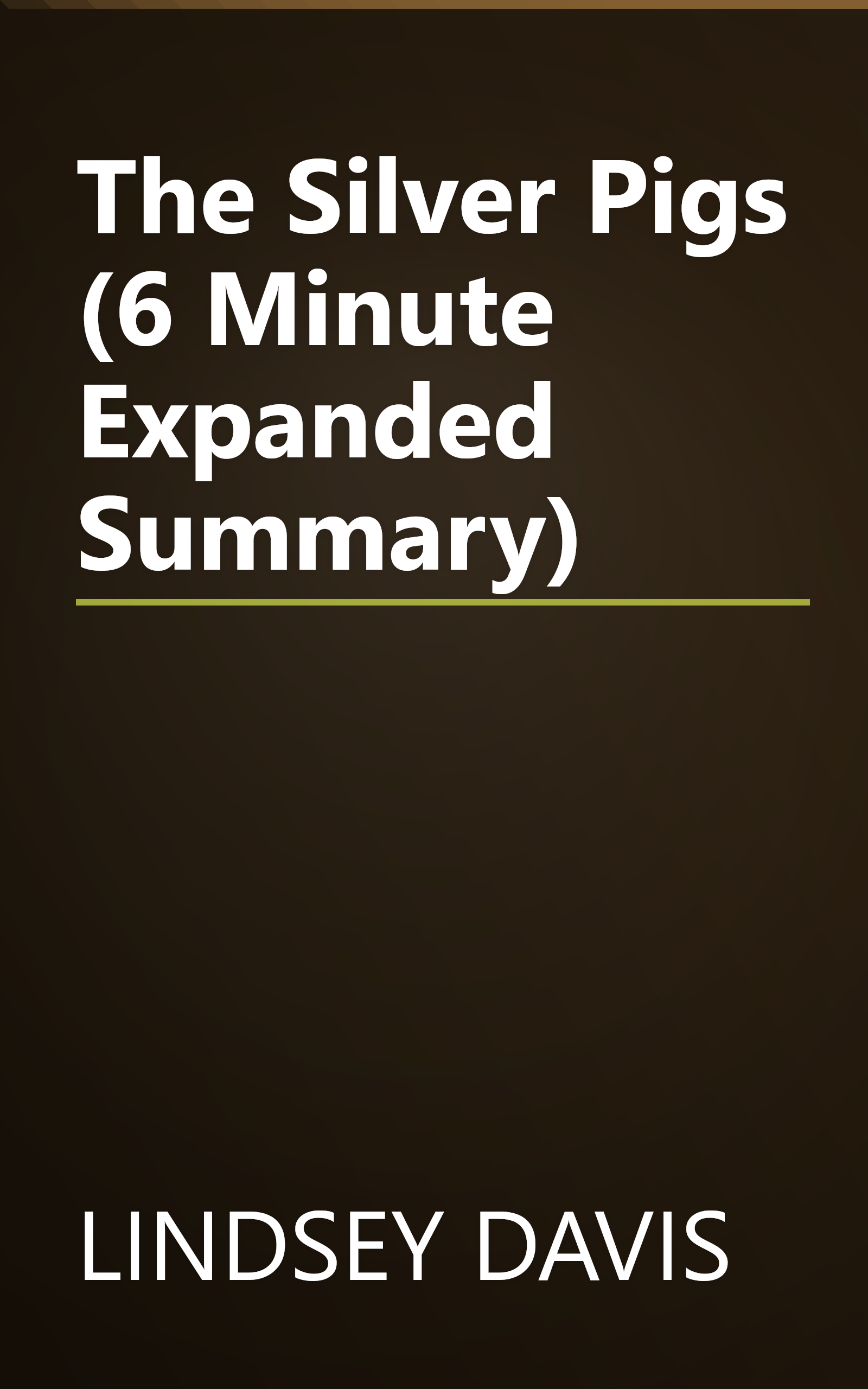 The Silver Pigs (6 Minute   Expanded Summary) book cover