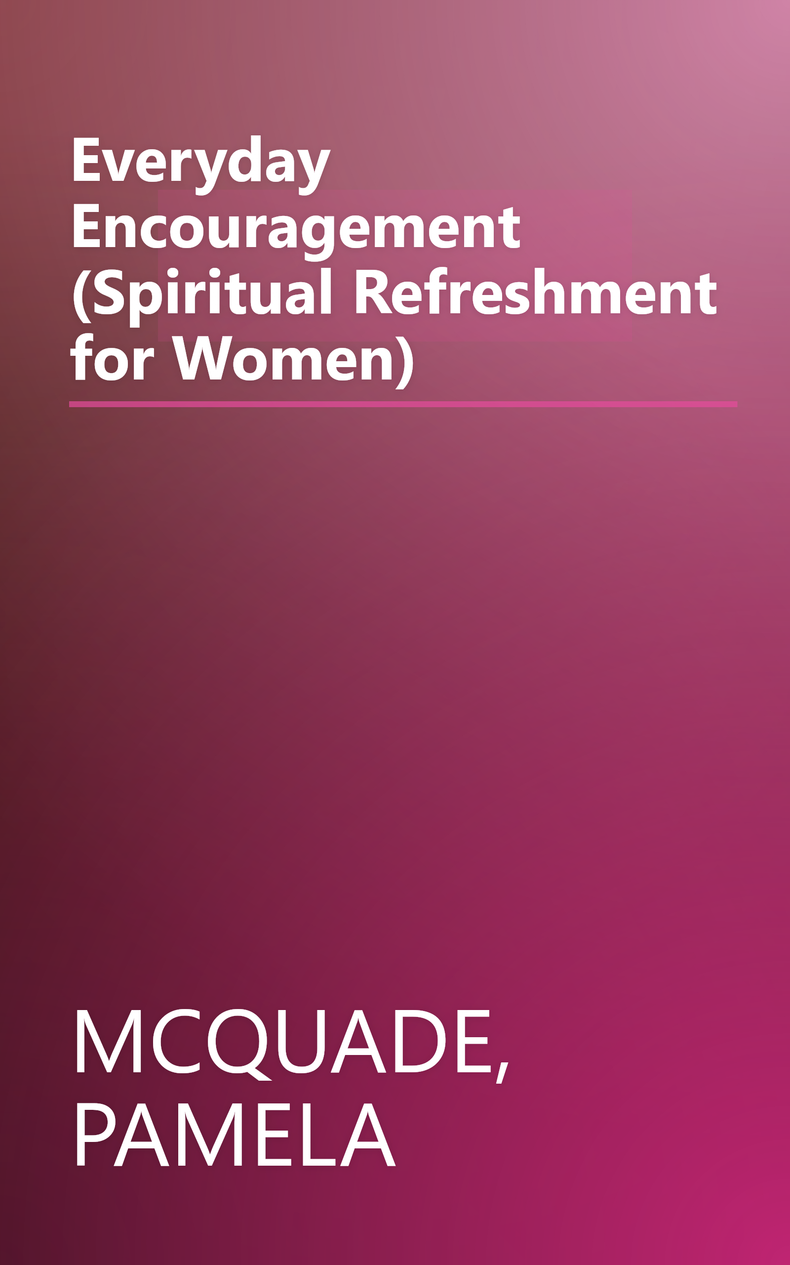Everyday Encouragement (Spiritual Refreshment for Women) book cover