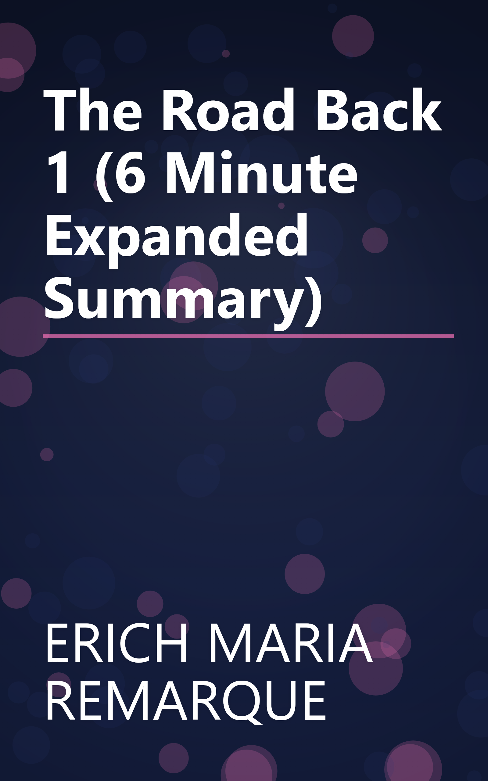 The Road Back 1 (6 Minute   Expanded Summary) book cover