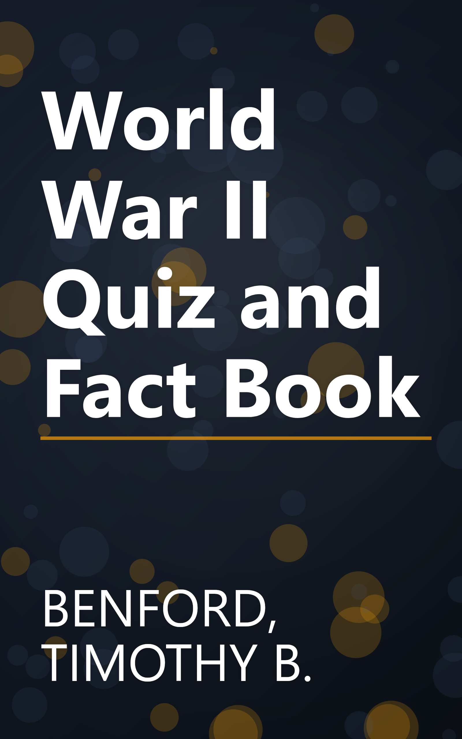 World War II Quiz and Fact Book book cover