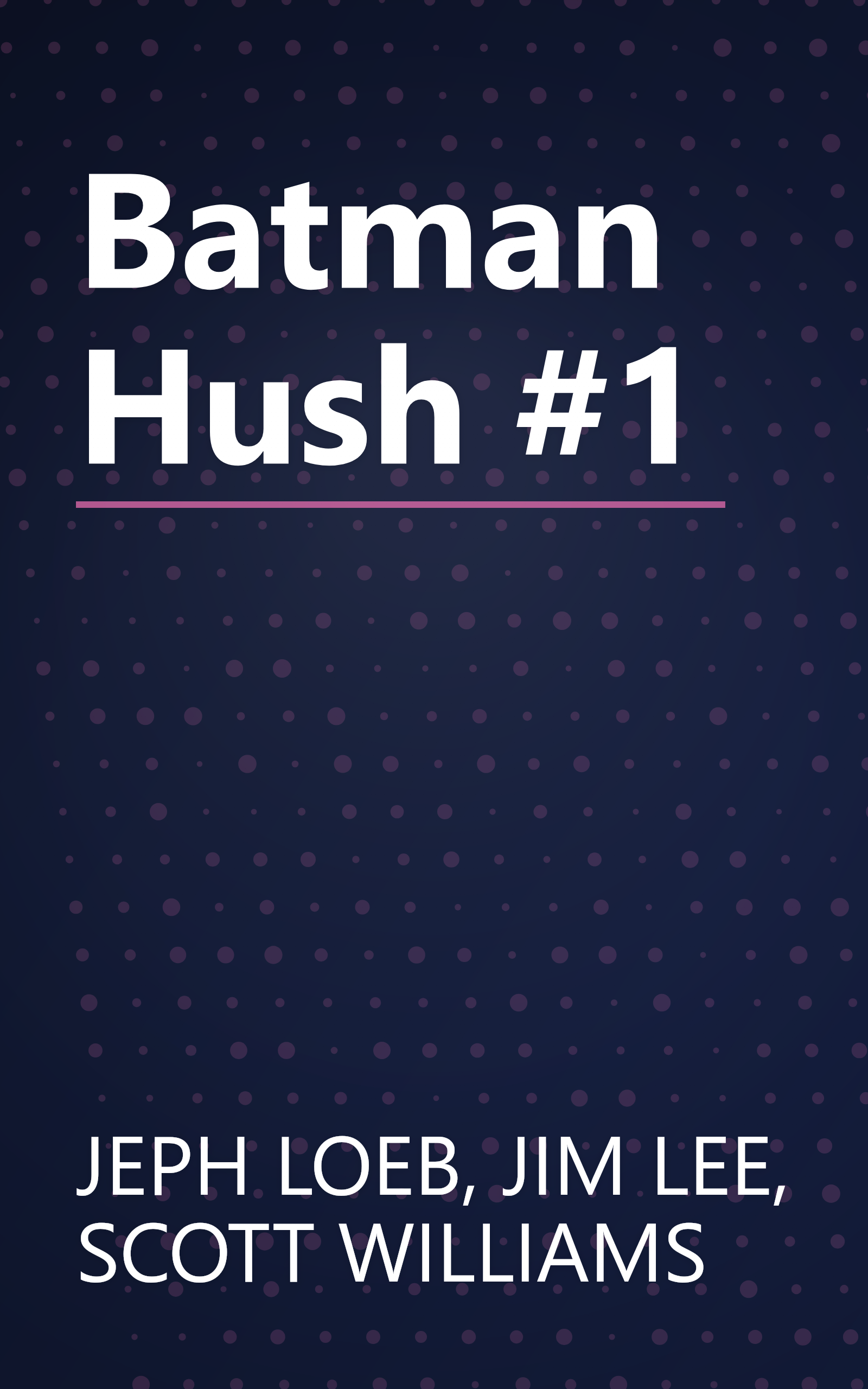 Batman Hush #1 book cover