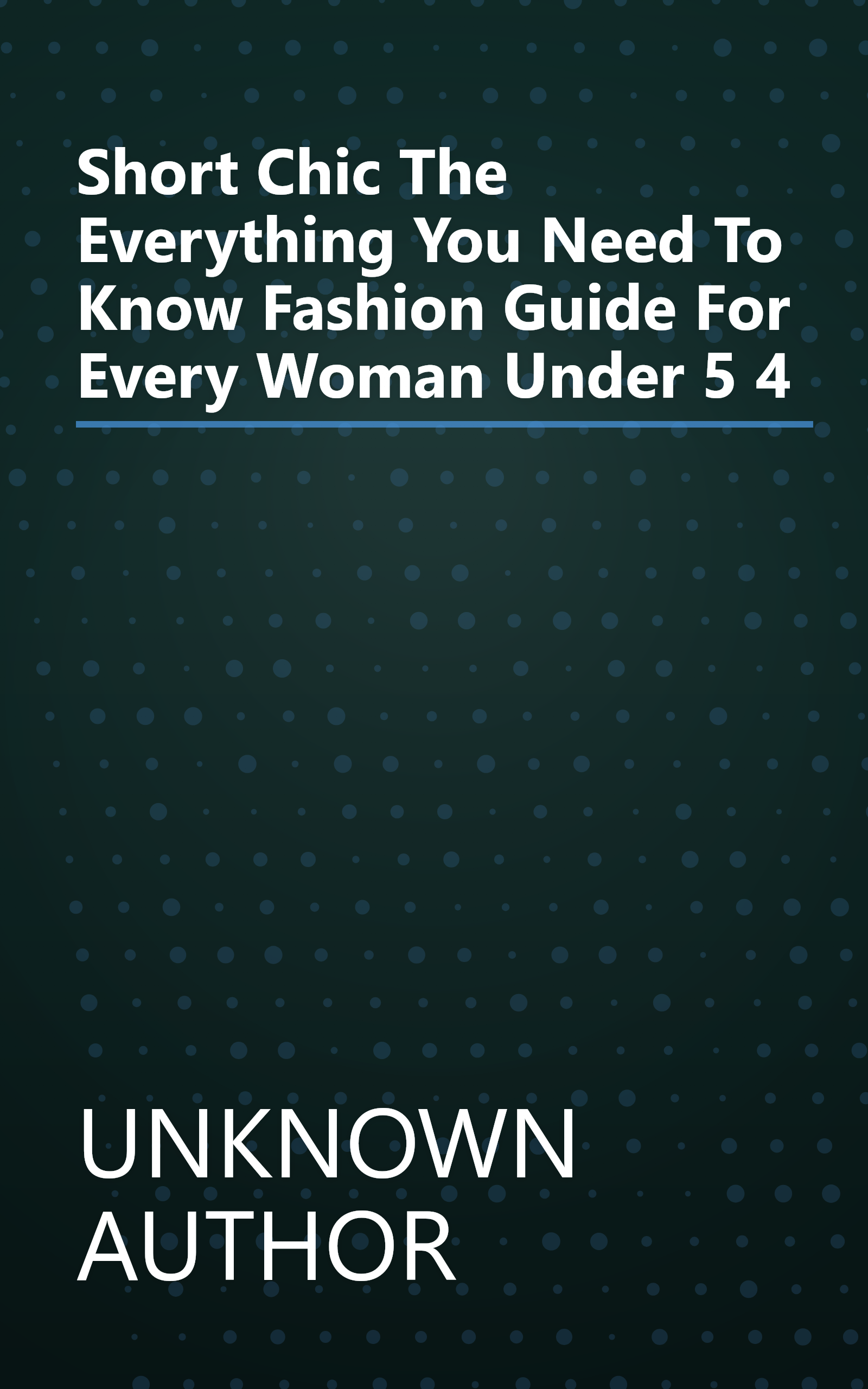 Short Chic  The Everything You Need To Know Fashion Guide For Every Woman Under 5 4 book cover