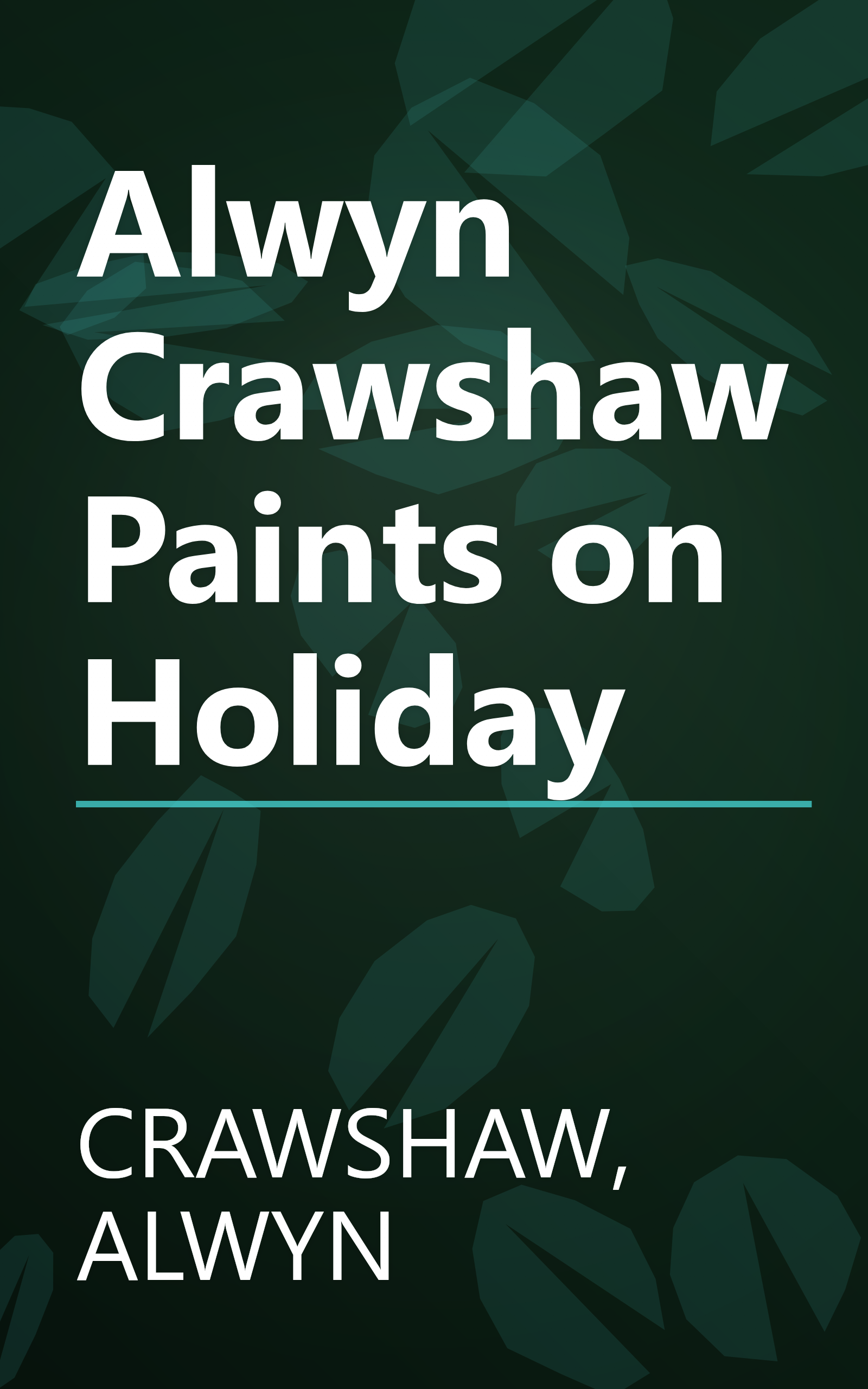 Alwyn Crawshaw Paints on Holiday book cover