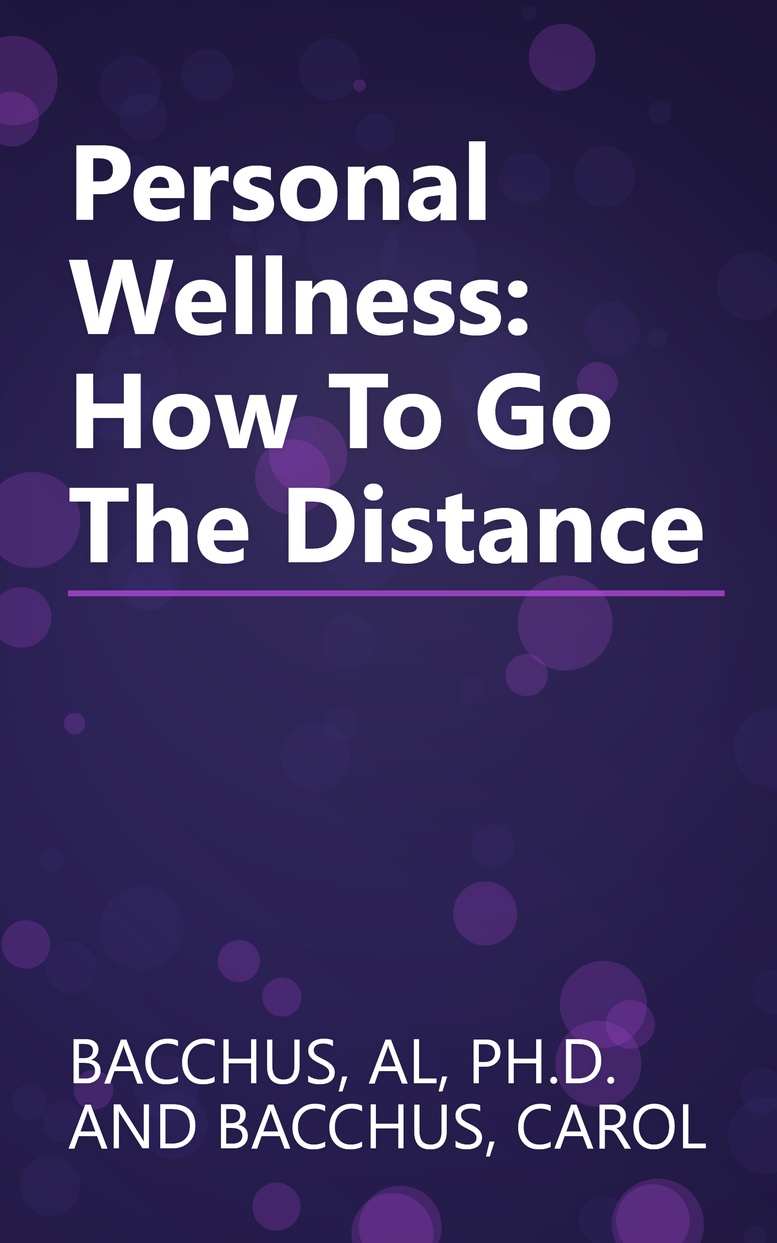 Personal Wellness: How To Go The Distance book cover