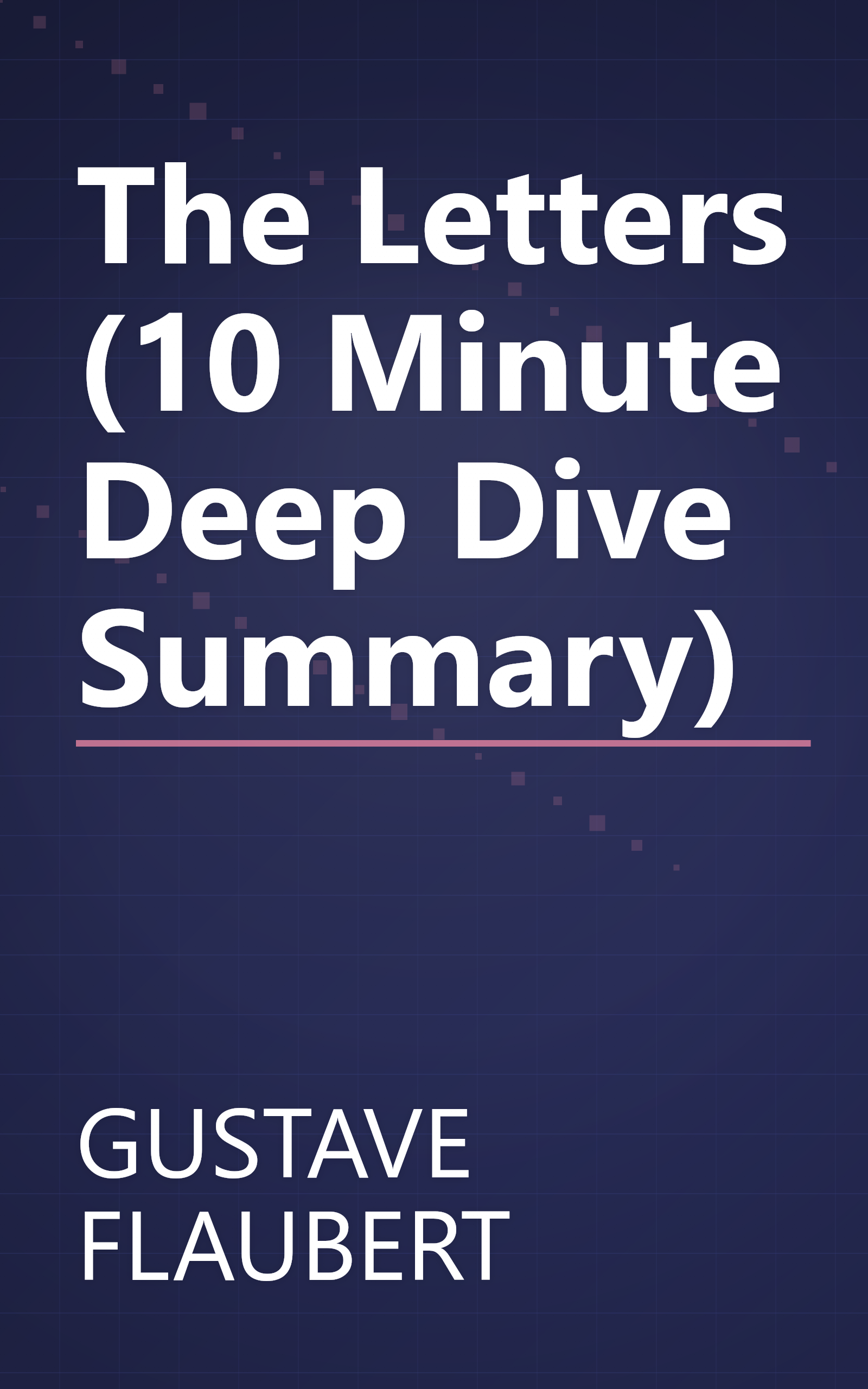 The Letters (10 Minute   Deep Dive Summary) book cover