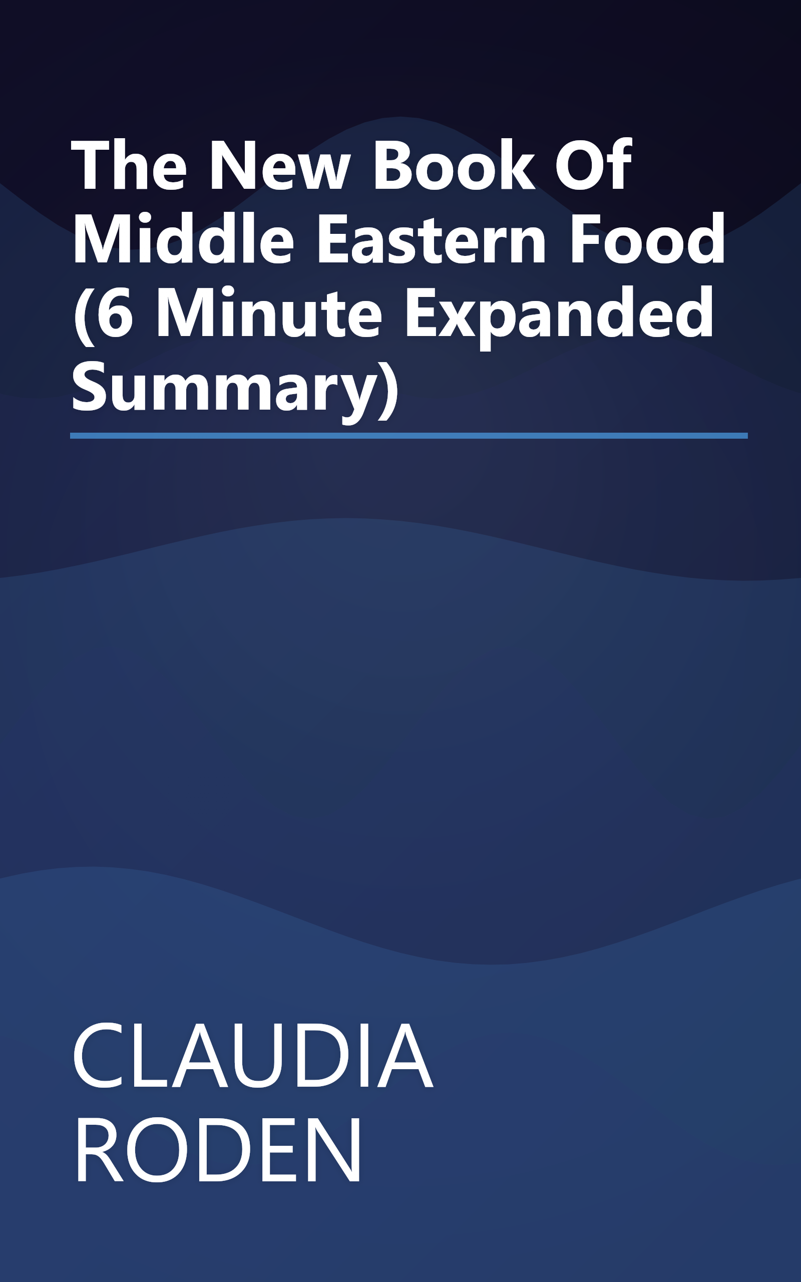 The New Book Of Middle Eastern Food (6 Minute   Expanded Summary) book cover