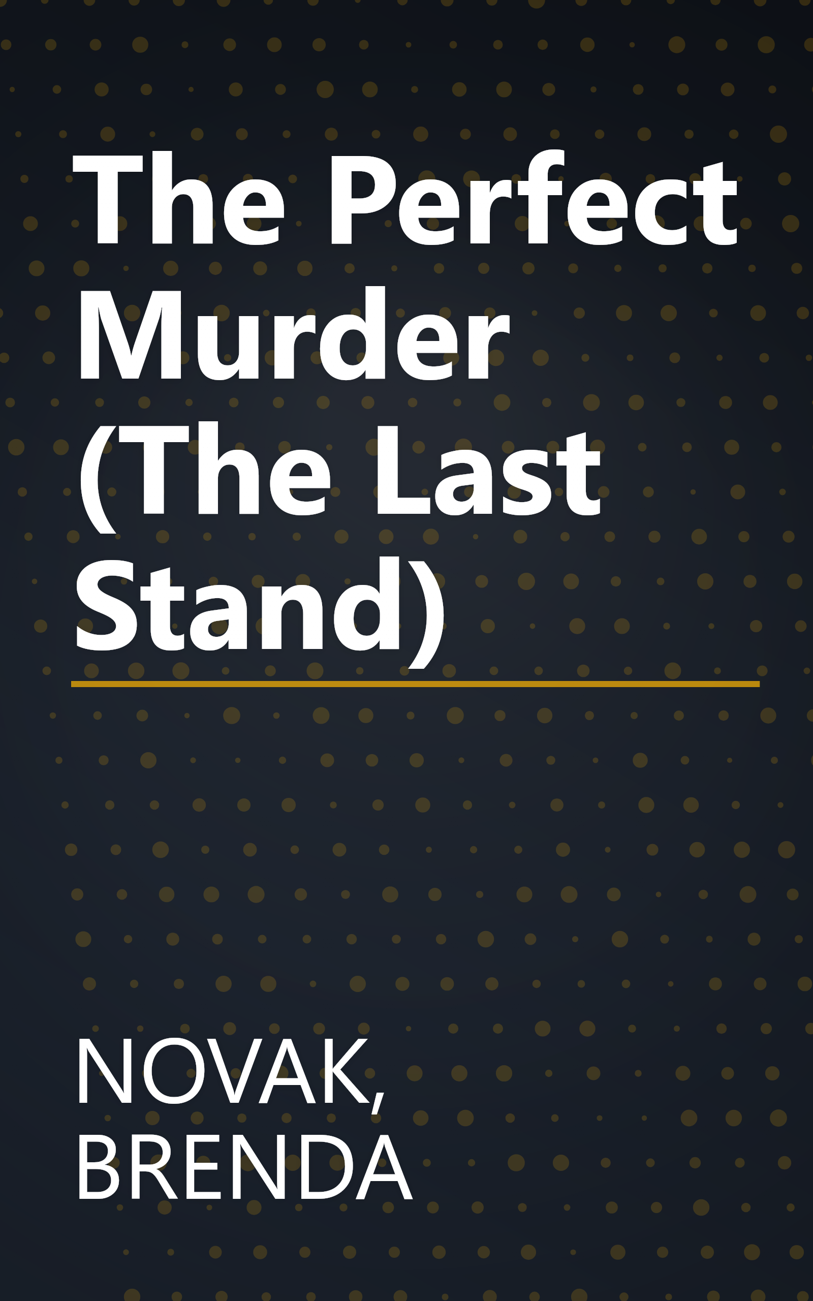 The Perfect Murder (The Last Stand) book cover