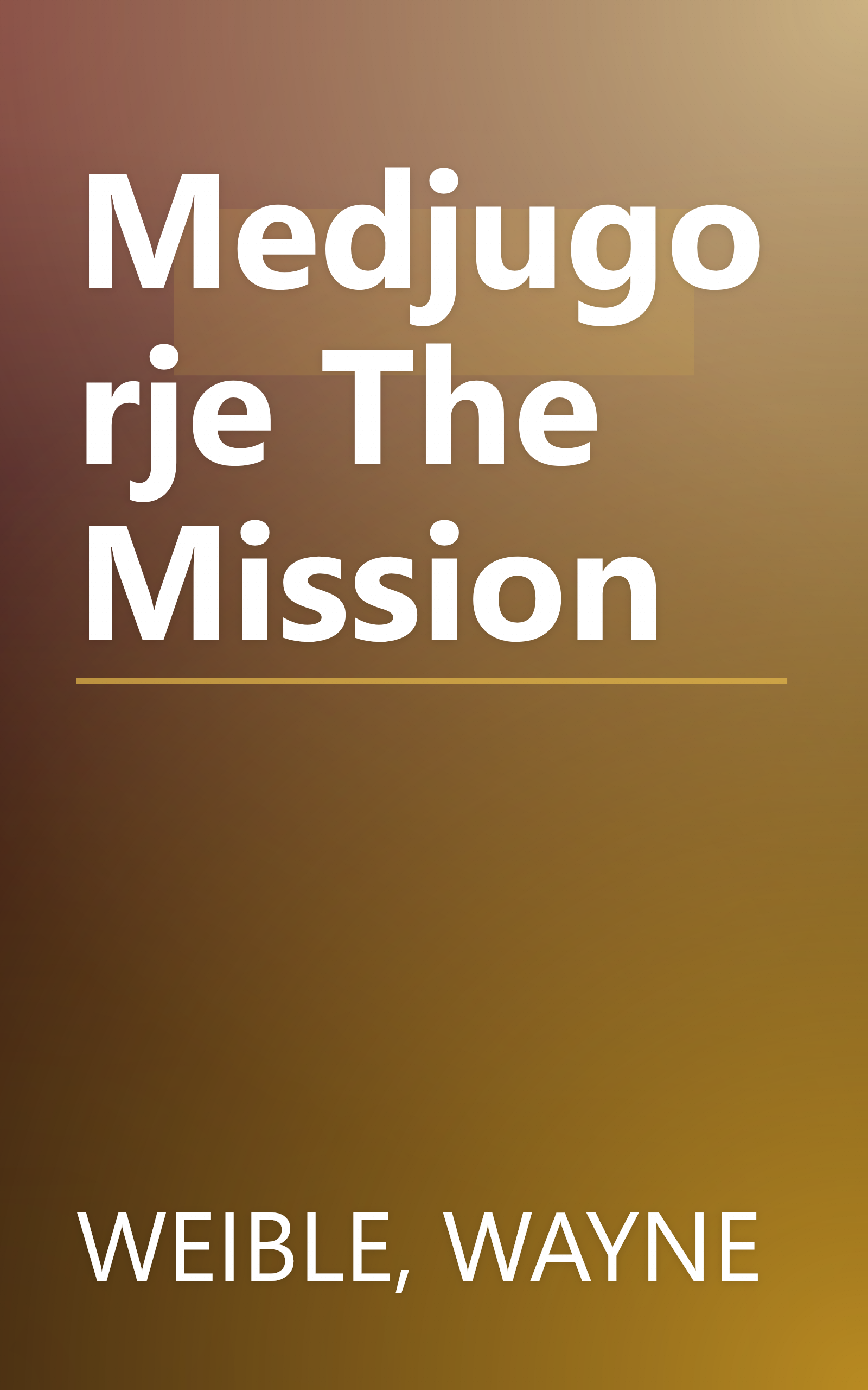Medjugorje The Mission book cover