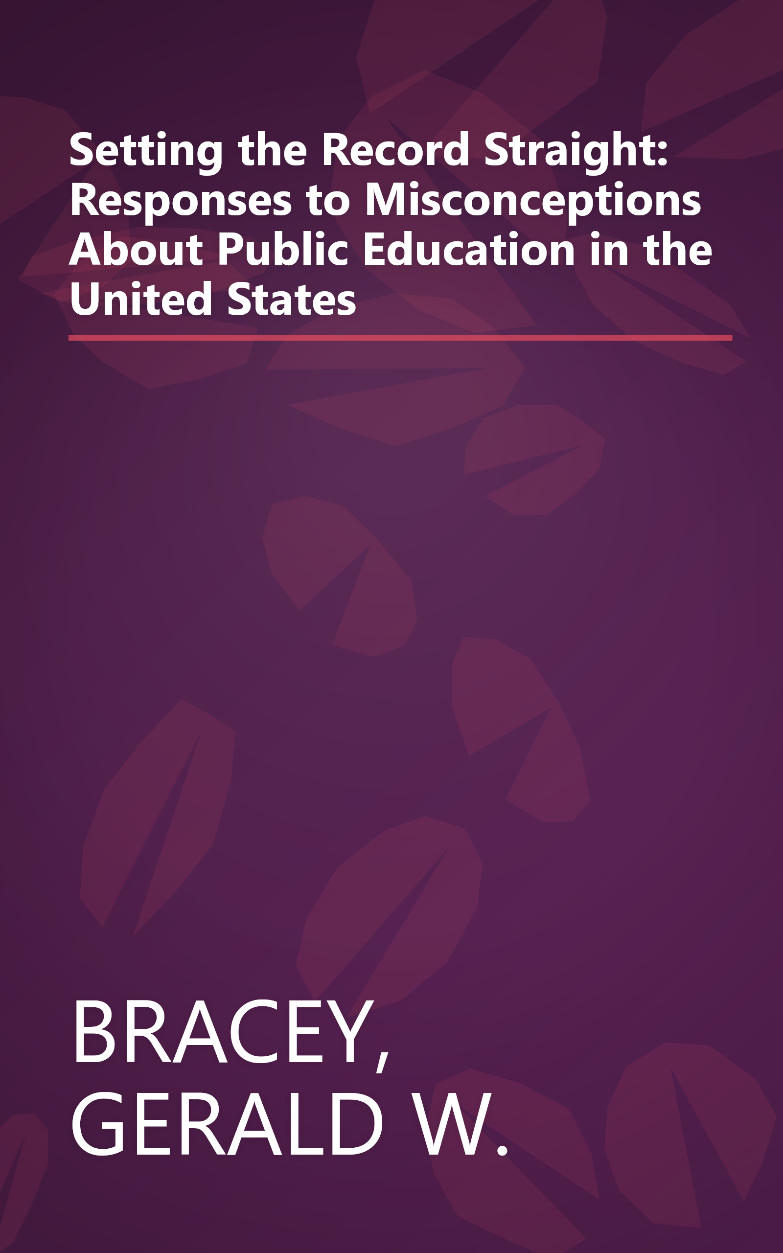 Setting the Record Straight: Responses to Misconceptions About Public Education in the United States book cover