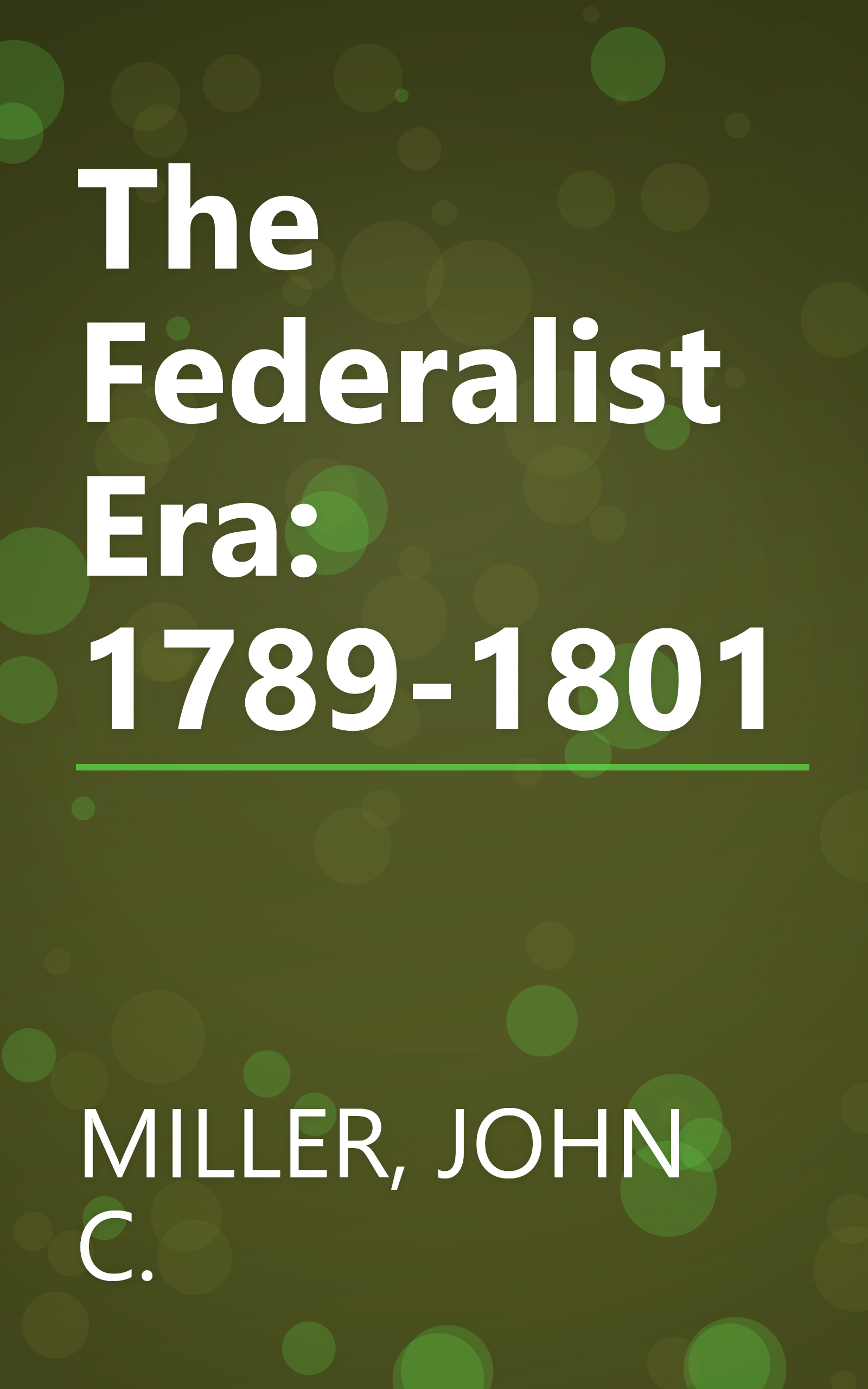 The Federalist Era: 1789-1801 book cover