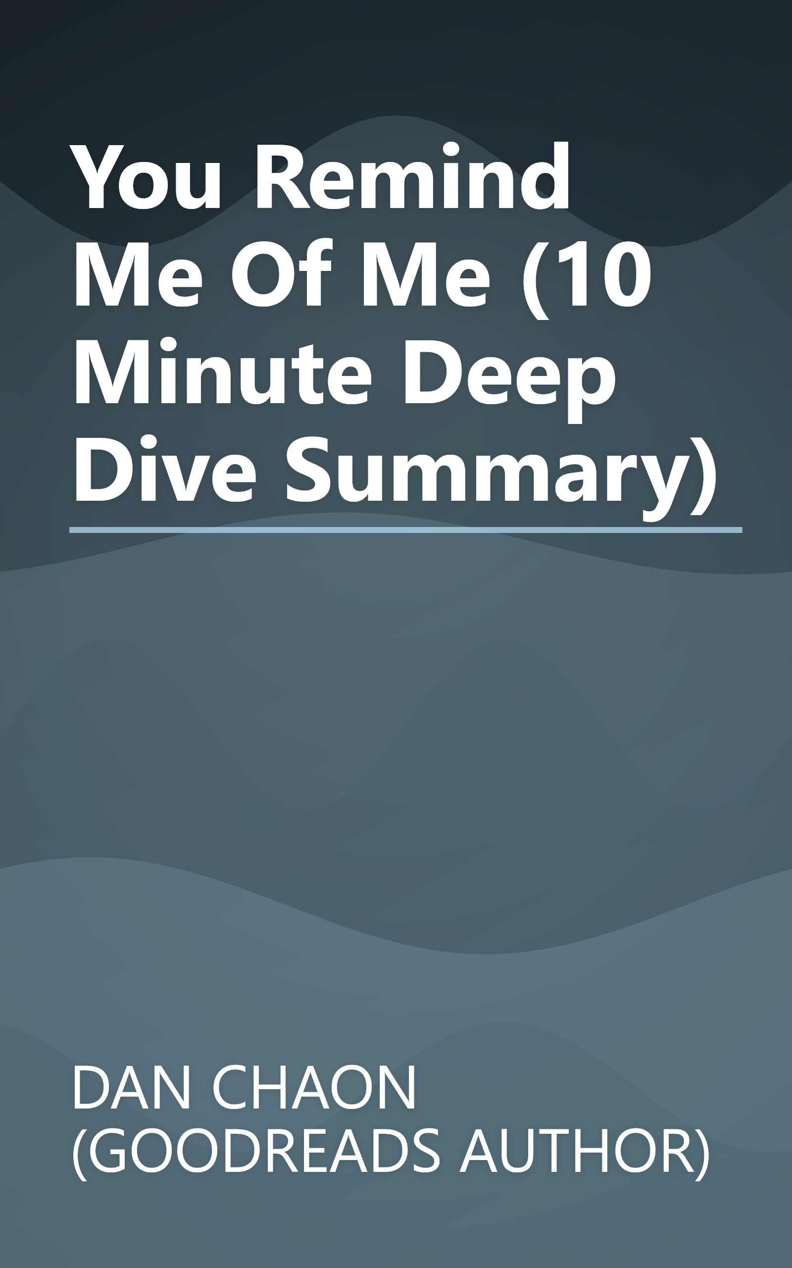 You Remind Me Of Me (10 Minute   Deep Dive Summary) book cover