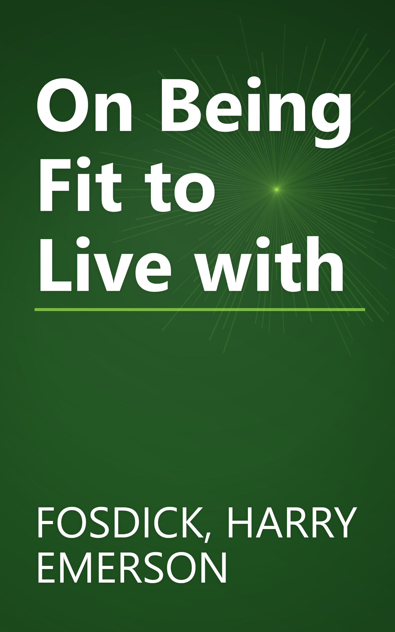 On Being Fit to Live with book cover