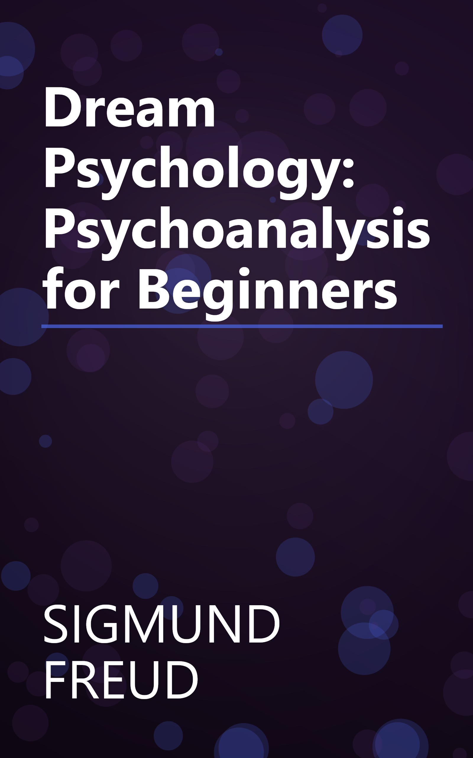 Dream Psychology: Psychoanalysis for Beginners book cover
